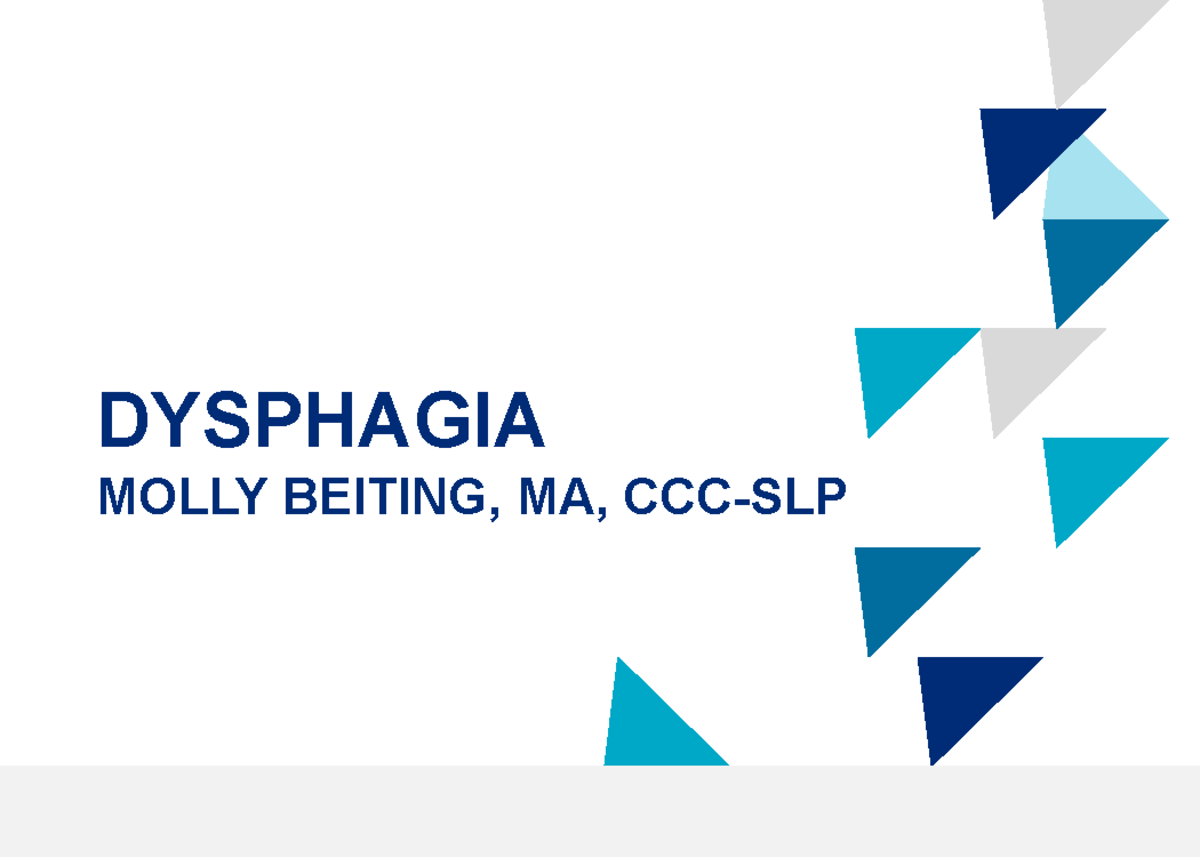 L21 Dysphagia GN - powerpoint from class - DYSPHAGIA MOLLY BEITING, MA ...
