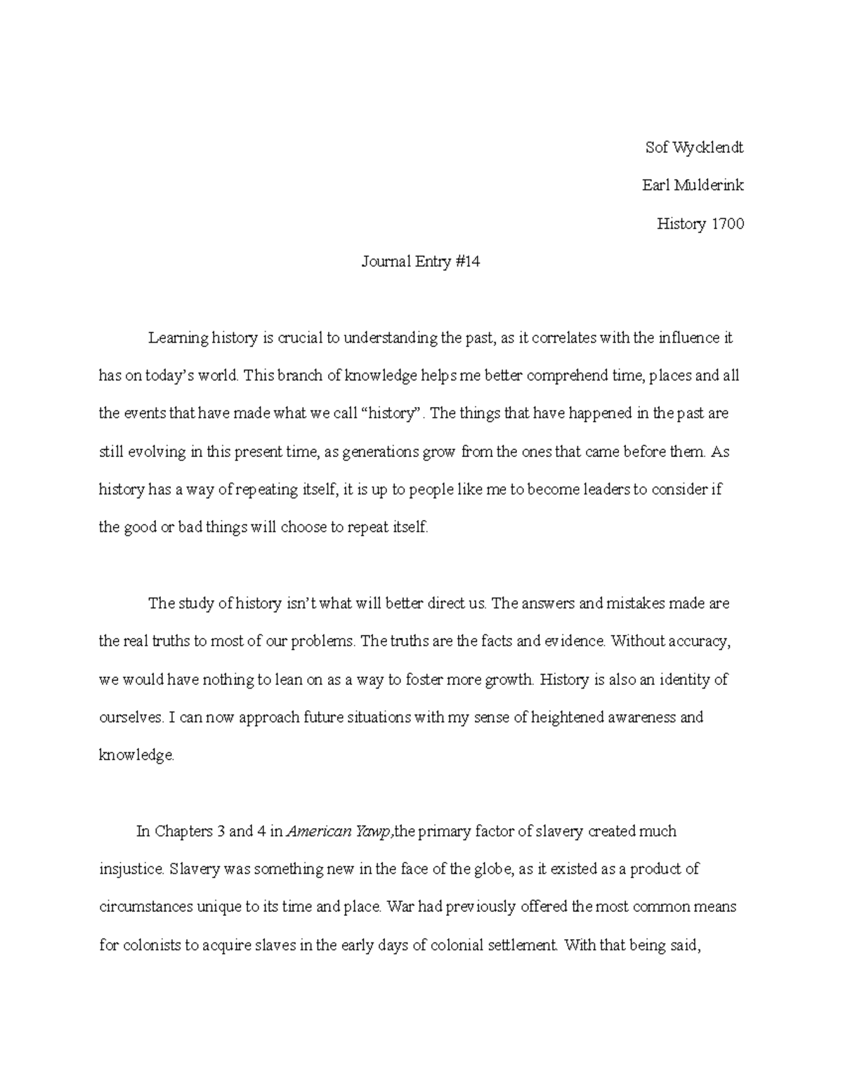 Final Journal Entry - Sof Wycklendt Earl Mulderink History 1700 Journal ...