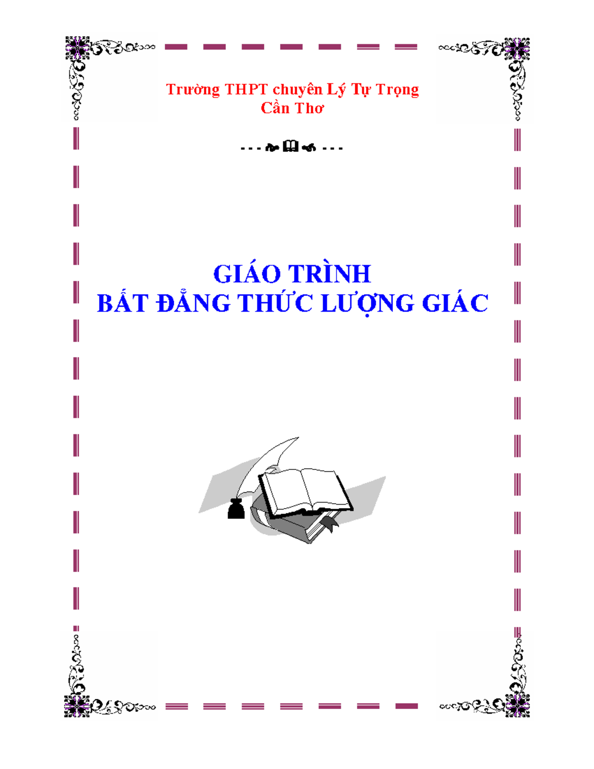 GIÁO Trình BẤT ĐẲNG THỨC LƯỢNG GIÁC - Chuyen Ly Tu Trong - Trường THPT ...
