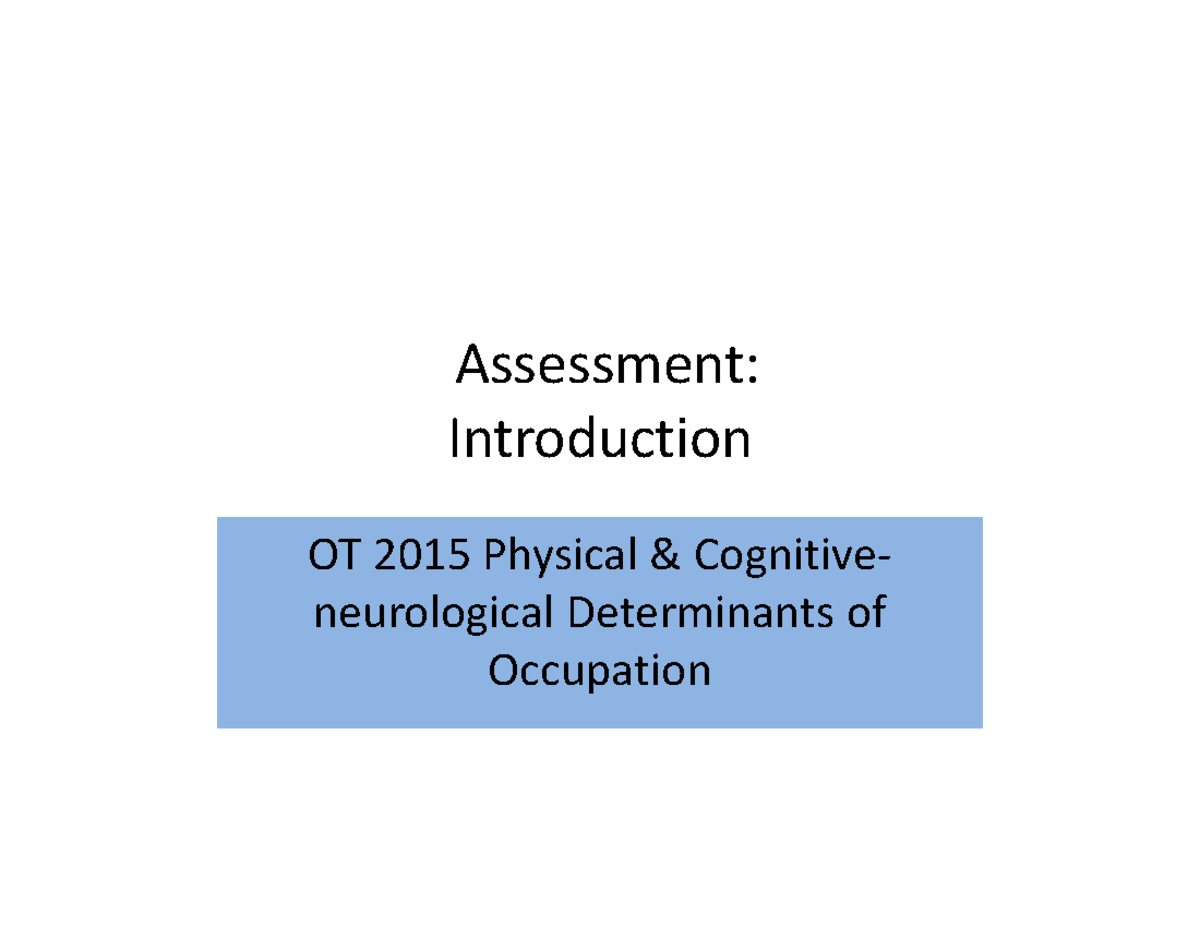 Lecture 1 - Assessment - Assessment:Introduction OT 2015 Physical ...