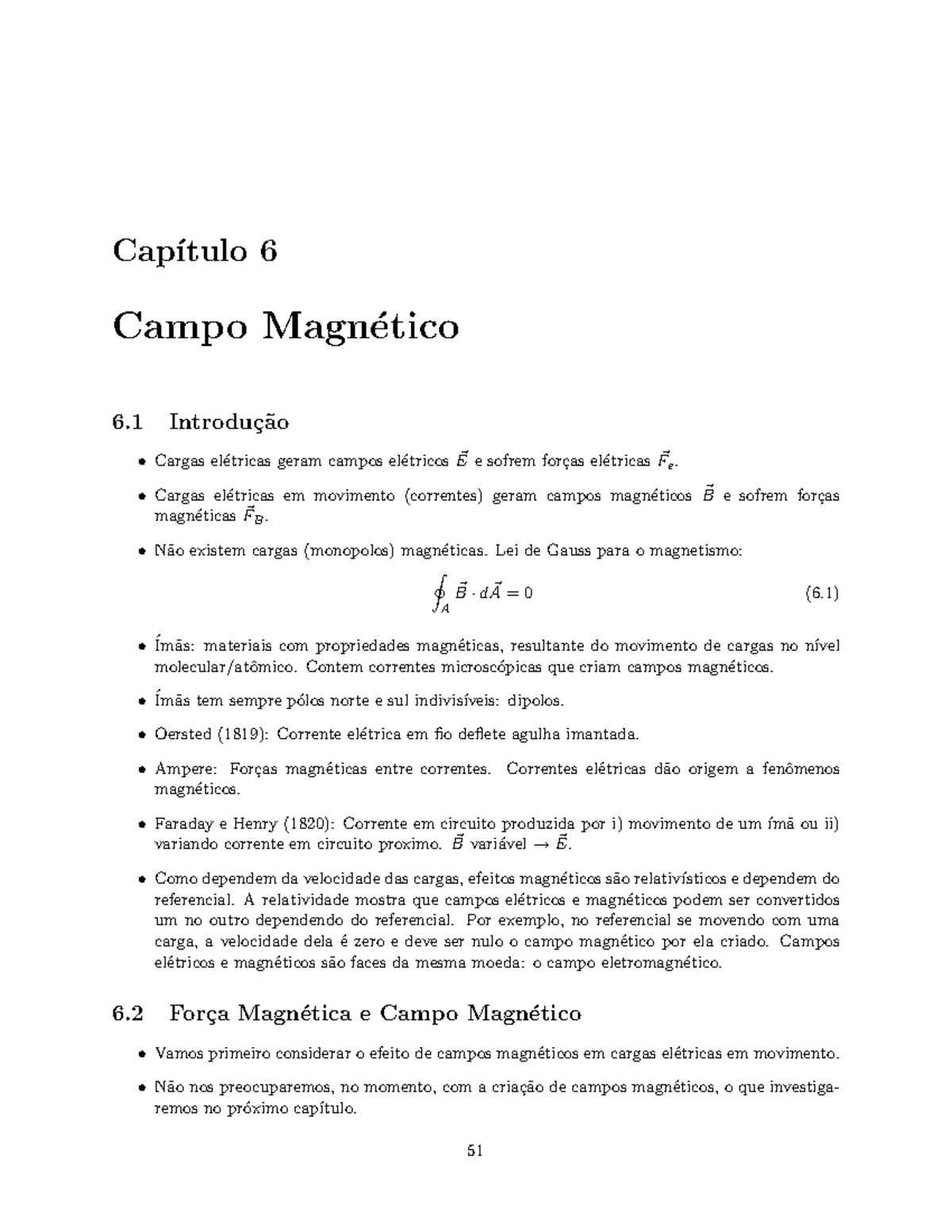 Cap6 - resumos de aulas - Cap ́ıtulo 6 Campo Magn ́etico 6 Introdu ̧c ̃ao Cargas el ́etricas ...