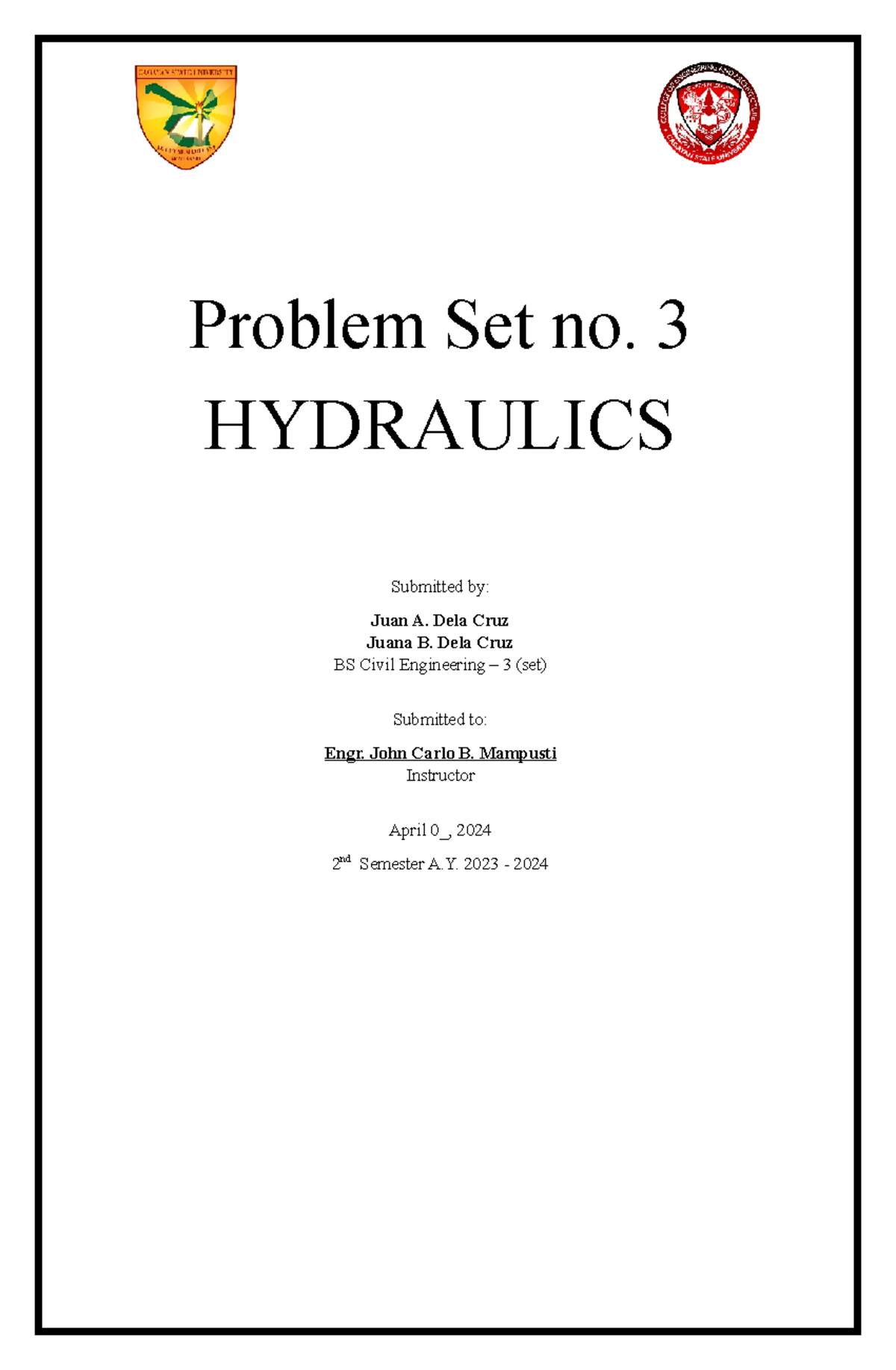 Problem-SET-3 - Problem Set no. 3 HYDRAULICS Submitted by: Juan A. Dela Cruz Juana B. Dela Cruz ...