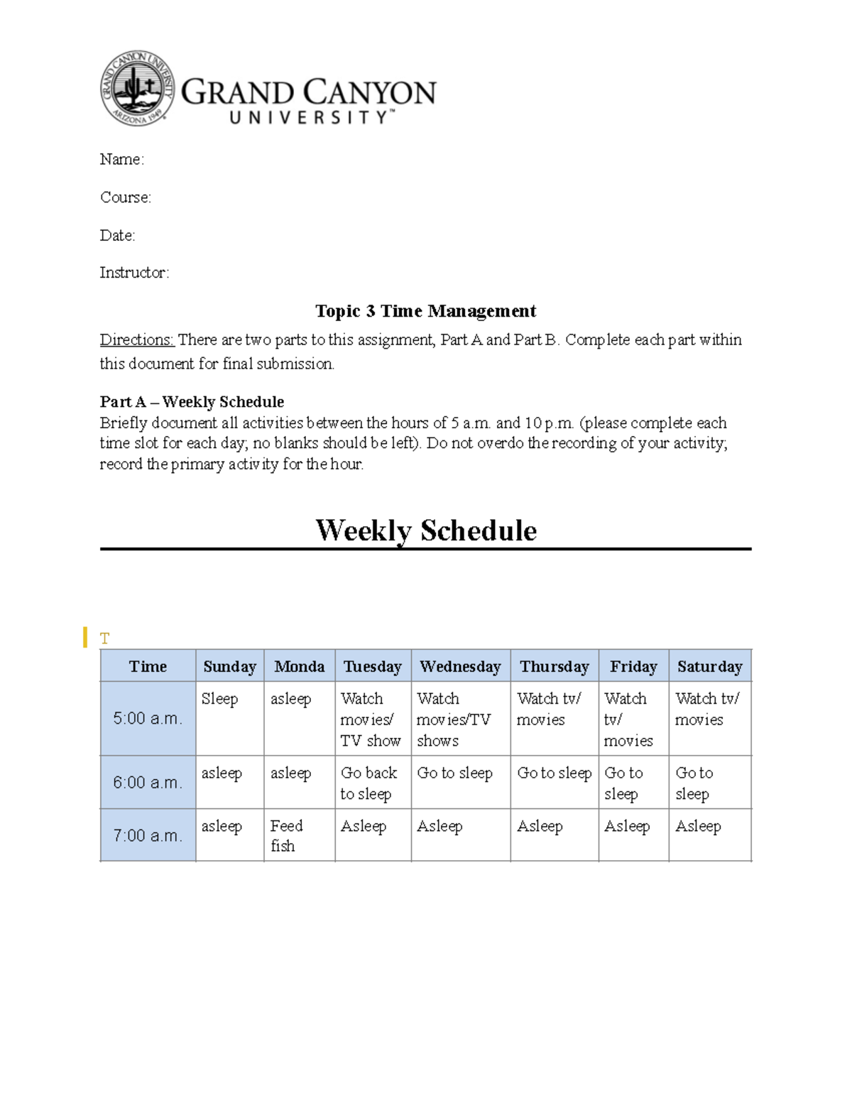 UNV103 T3 Time Management - Name: Course: Date: Instructor: Topic 3 ...