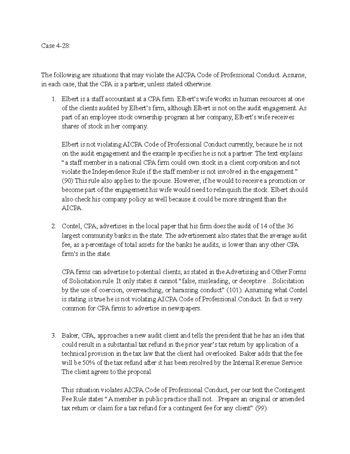 Case 4 28 - Elbert is not violating AICPA Code of Professional Conduct ...
