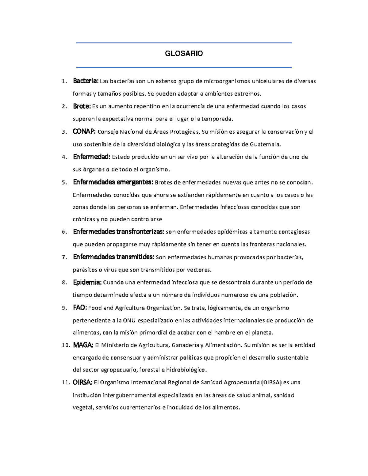 Glosario - GLOSARIO Bacteria: Las bacterias son un extenso grupo de microorganismos unicelulares ...