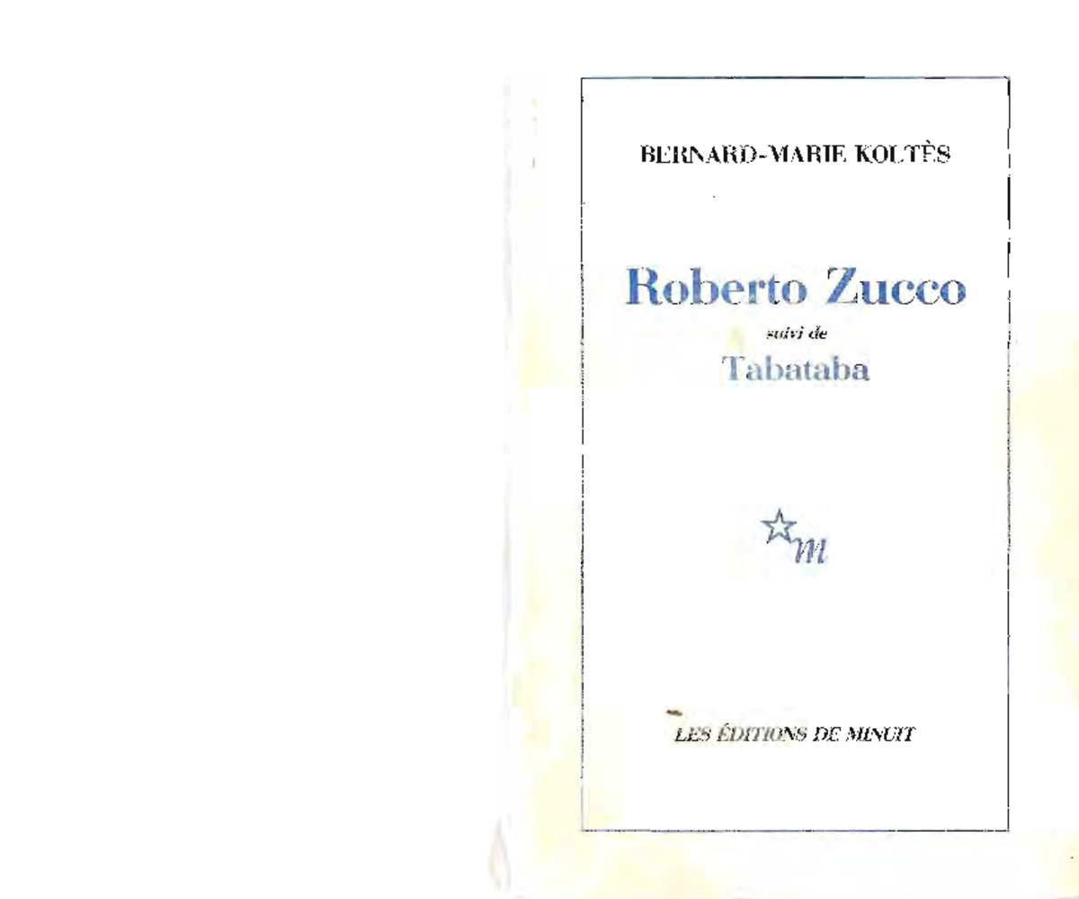 Zucco pdf - KOLTÈS Roberto Zucco suivi de Tabataba m LES EDITIONS DE MINUIT KOLTÈS Roberto Zucco ...