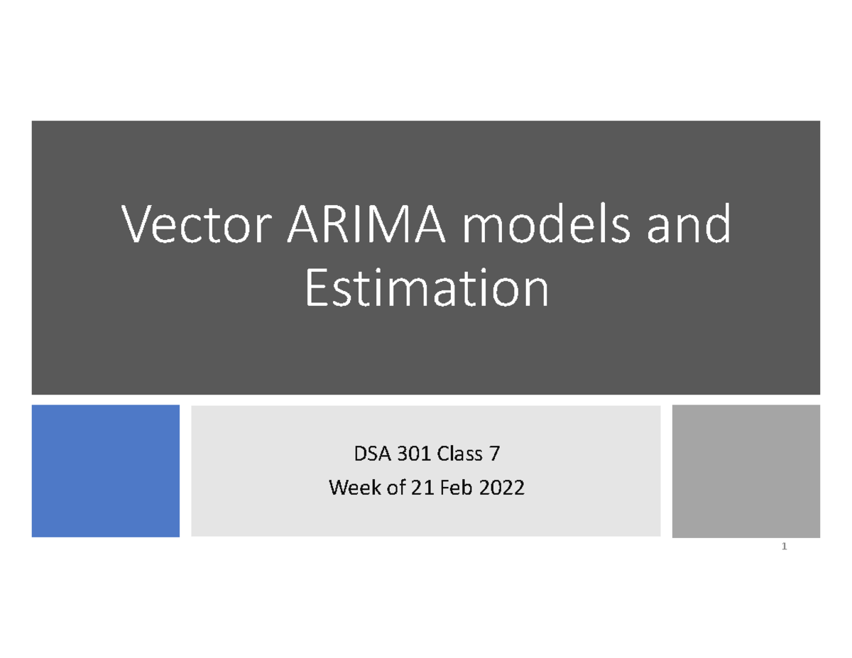 Class 7 Vector Arima models and Estimation - Vector ARIMA models and ...