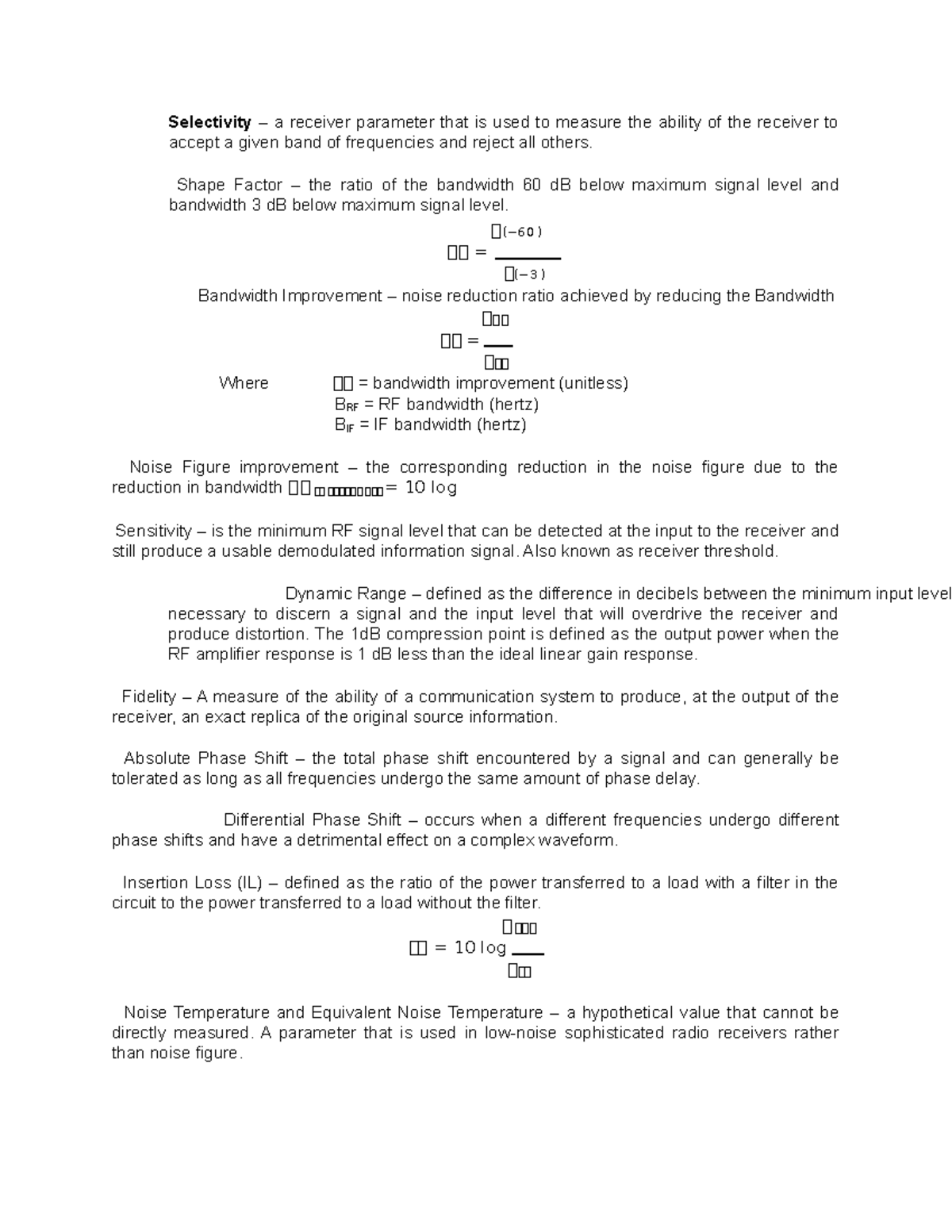 Selectivity - Shape Factor – the ratio of the bandwidth 60 dB below maximum signal level and ...