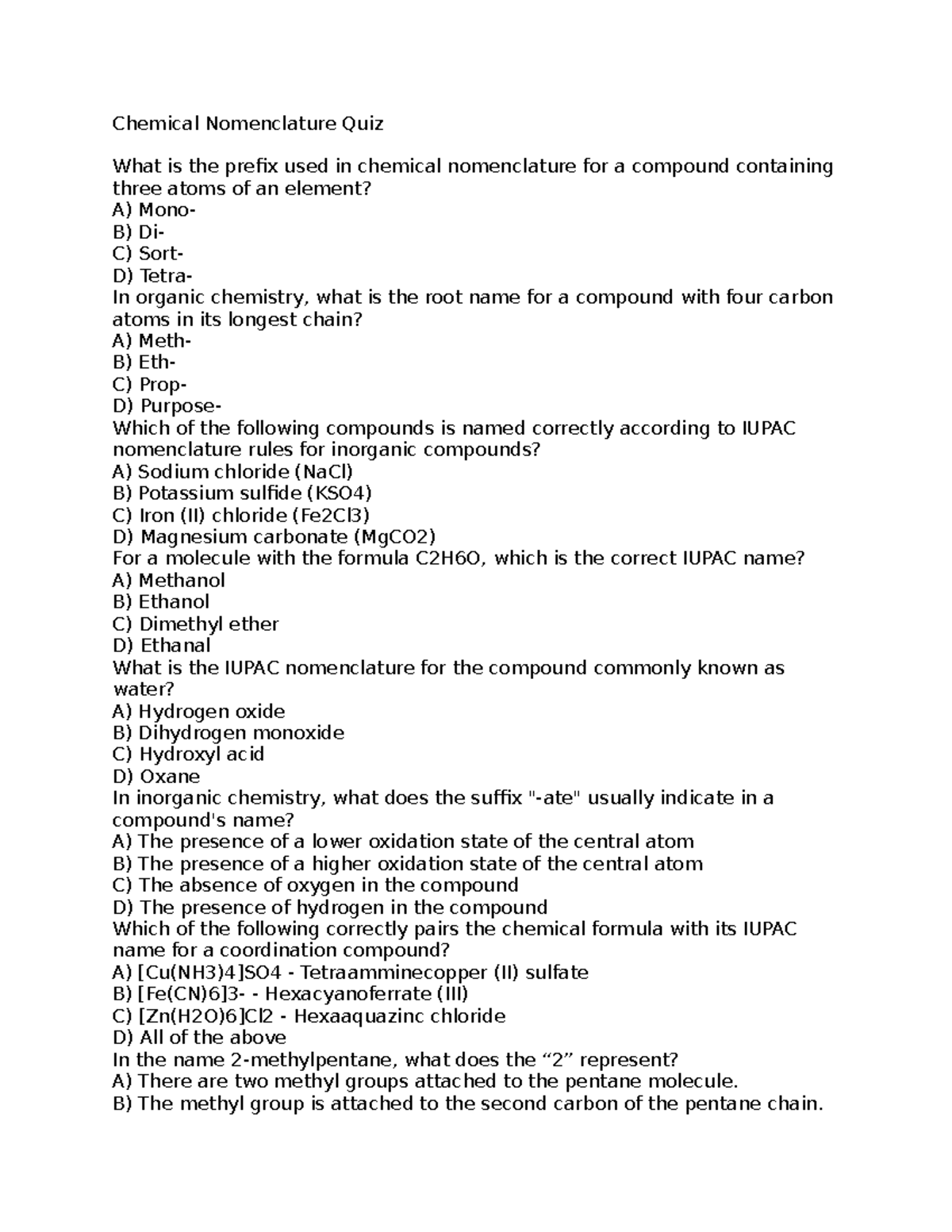 Chemical Nomenclature Quiz - B) The methyl group is attached to the ...
