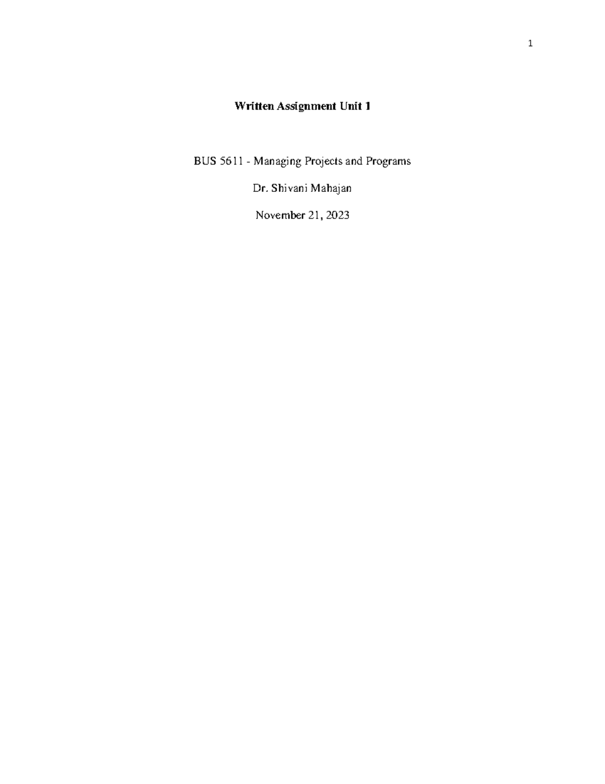 BUS 5611 Written Assignment Unit 1 - Written Assignment Unit 1 BUS 5611 - Managing Projects and ...