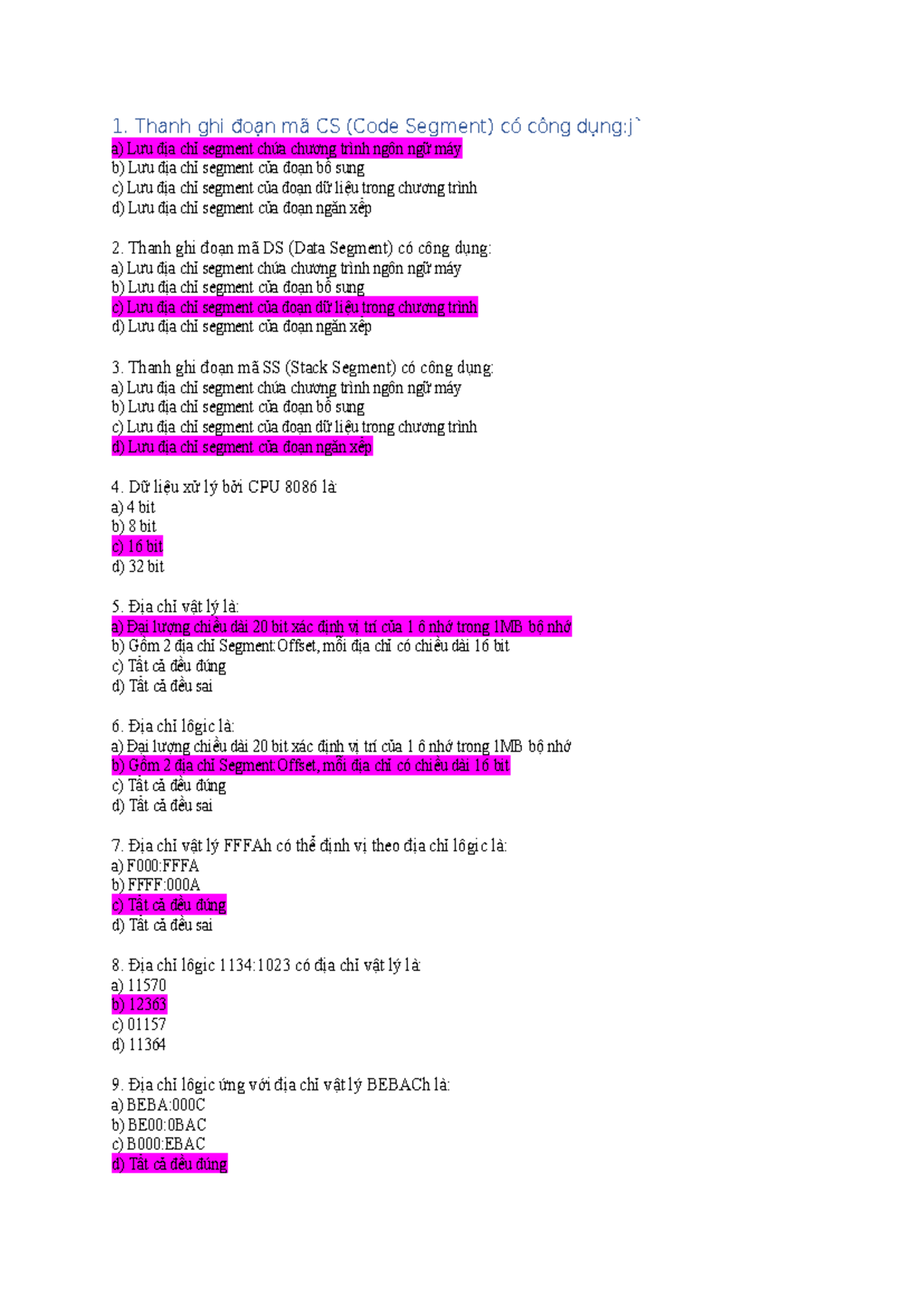 1 - khỏng - 1. Thanh ghi đoạn mã CS (Code Segment) có công dụng:j` a) Lưu địa chỉ segment chứa ...