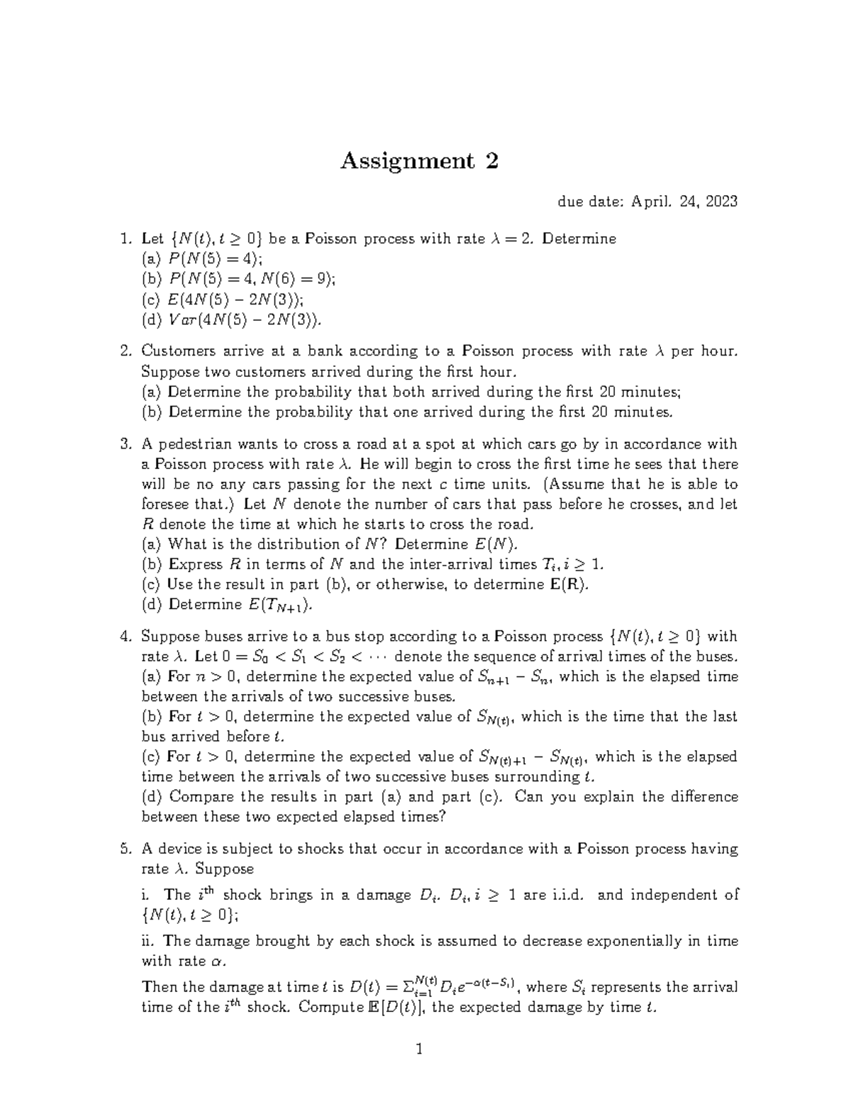 Assignment 2- poisson process - Assignment 2 due date: April. 24, 2023 Let {N (t), t ≥ 0 } be a ...
