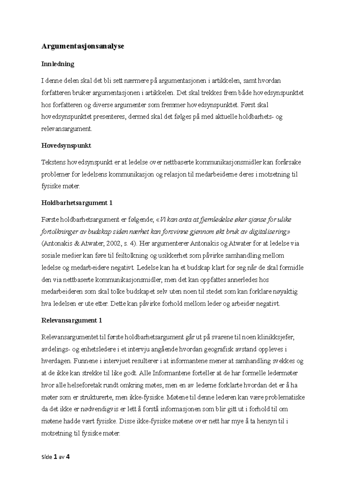 Argumentasjonsanalyse - Argumentasjonsanalyse Innledning I denne delen skal det bli sett nærmere ...