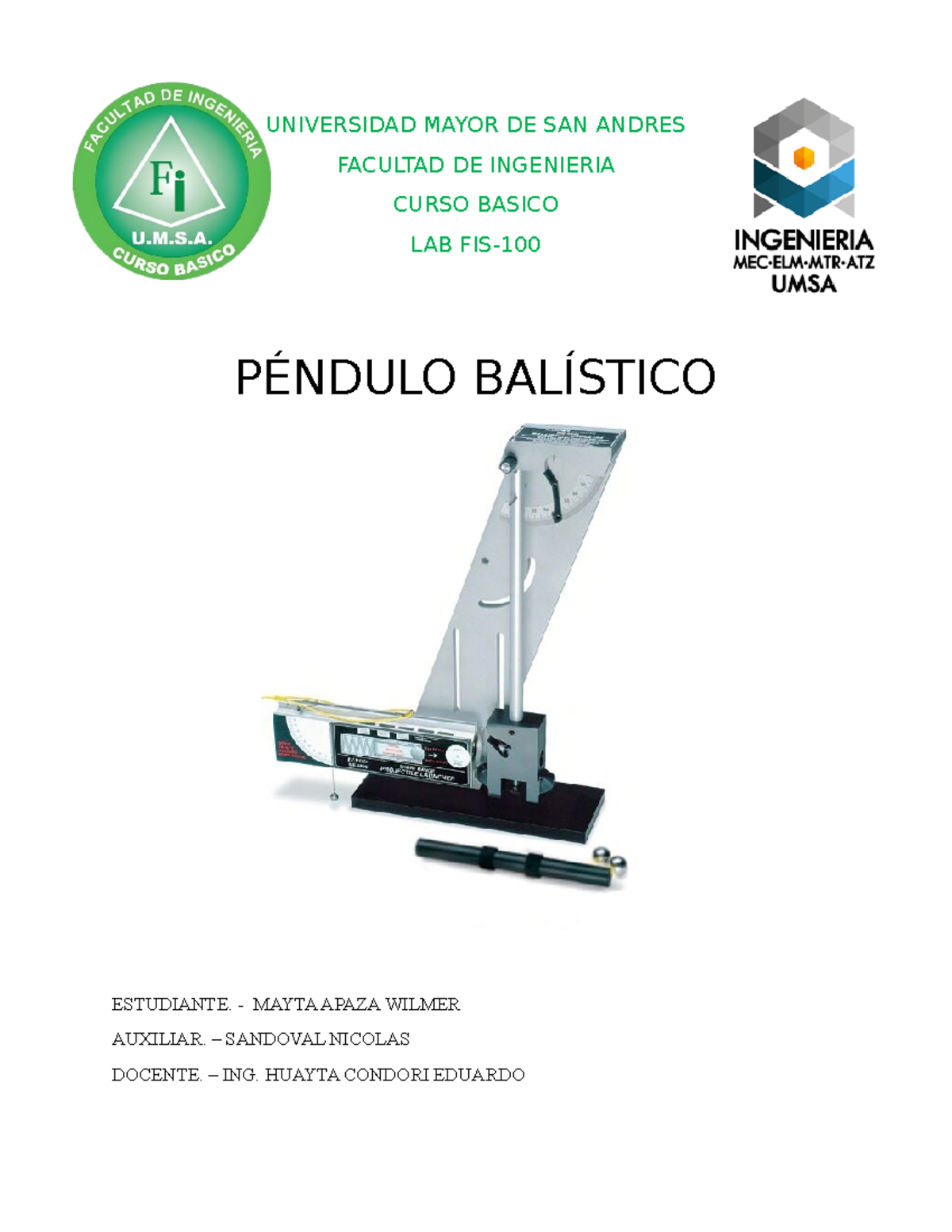 Informe Pendulo Balistico - UNIVERSIDAD MAYOR DE SAN ANDRES FACULTAD DE ...