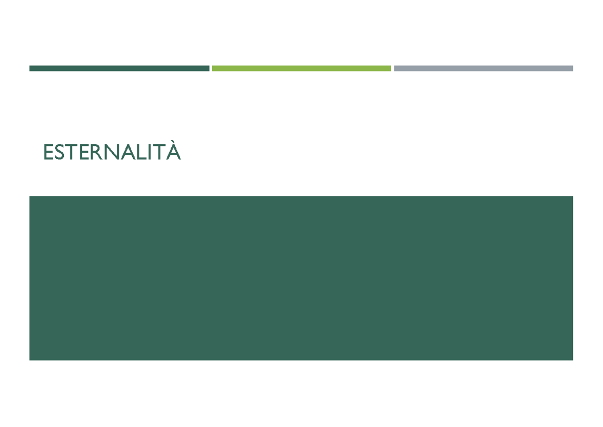 L3- slides della lezione - ESTERNALITÀ ESTERNALITÀ Effetto che un ...