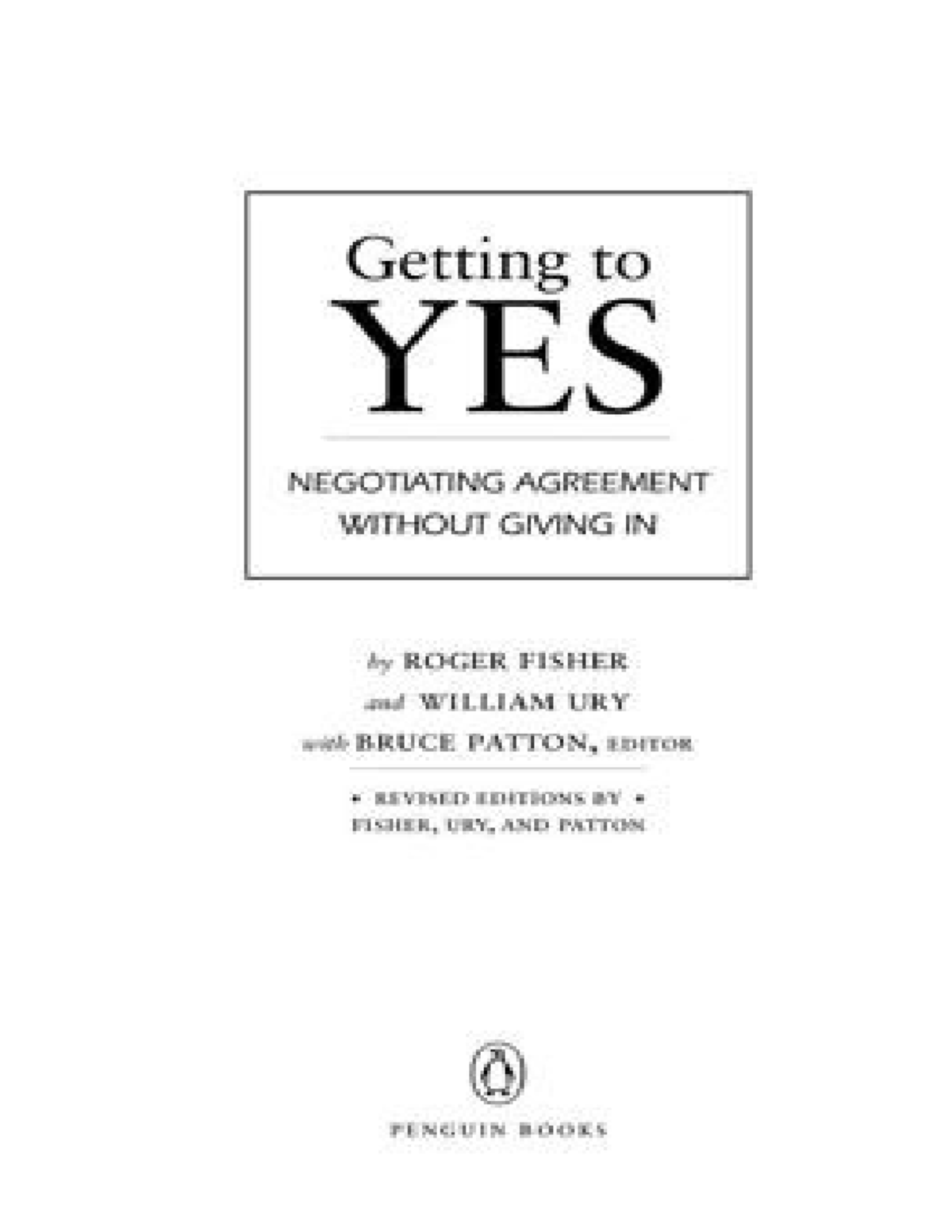 2011 Getting to Yes Negotiating Agreement Without Giving In Roger ...