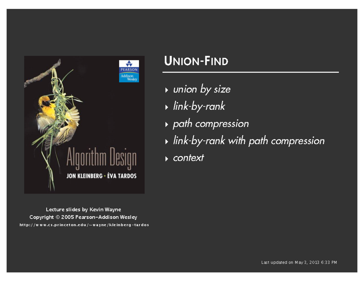 Union Find - Lecture notes 5 - U NION -F IND ‣ union by size ‣ link-by ...
