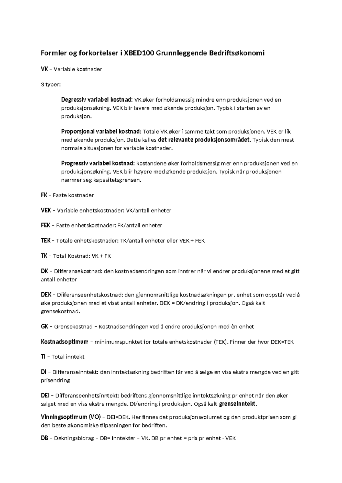 Formler og forkortelser V 22 - VEK blir lavere med økende produksjon. Typisk i starten av en ...