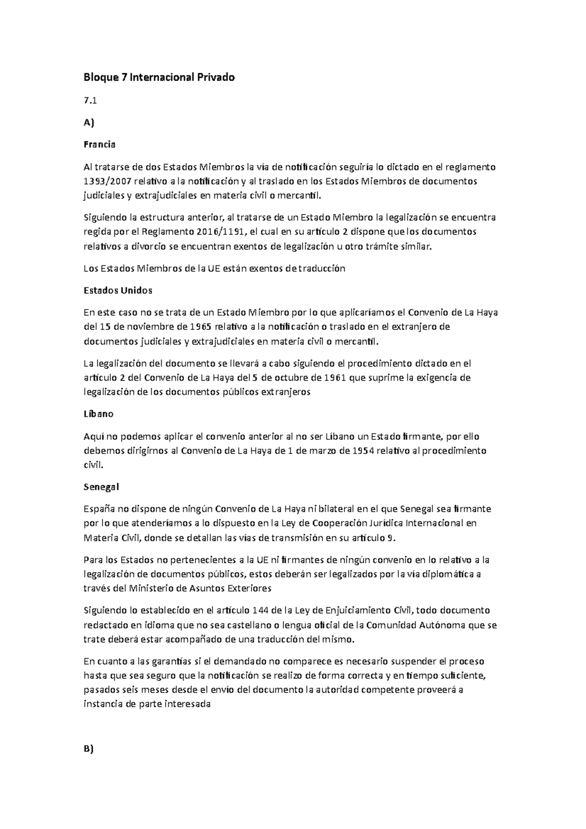 Bloque 7 y 8 Internacional Privado - A) Francia Al tratarse de dos Estados Miembros la vía de ...
