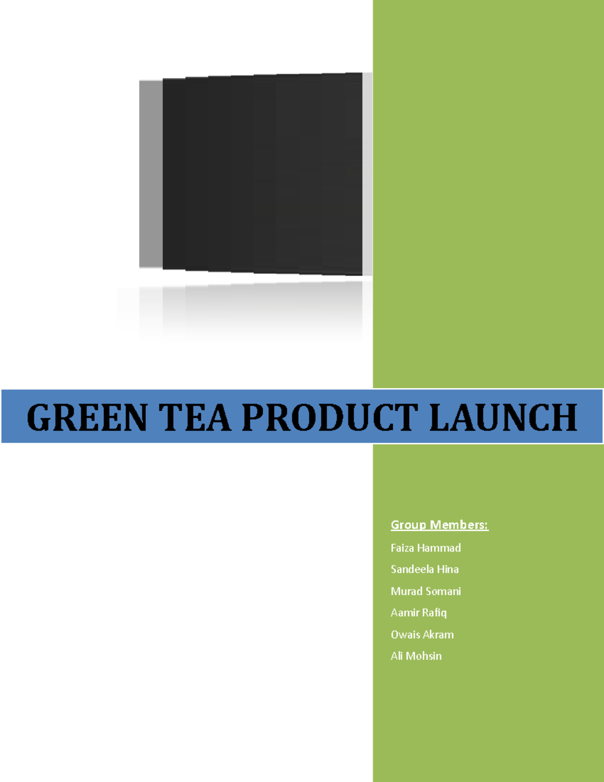 Green-Tea-Product-Launch new Innovaton - Group Members: Faiza Hammad ...