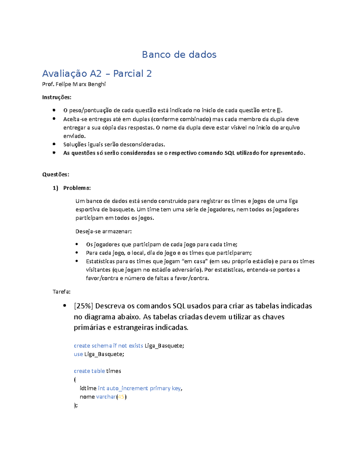 Atividade 2-Banco de dados - Banco de dados Avaliação A2 – Parcial 2 ...