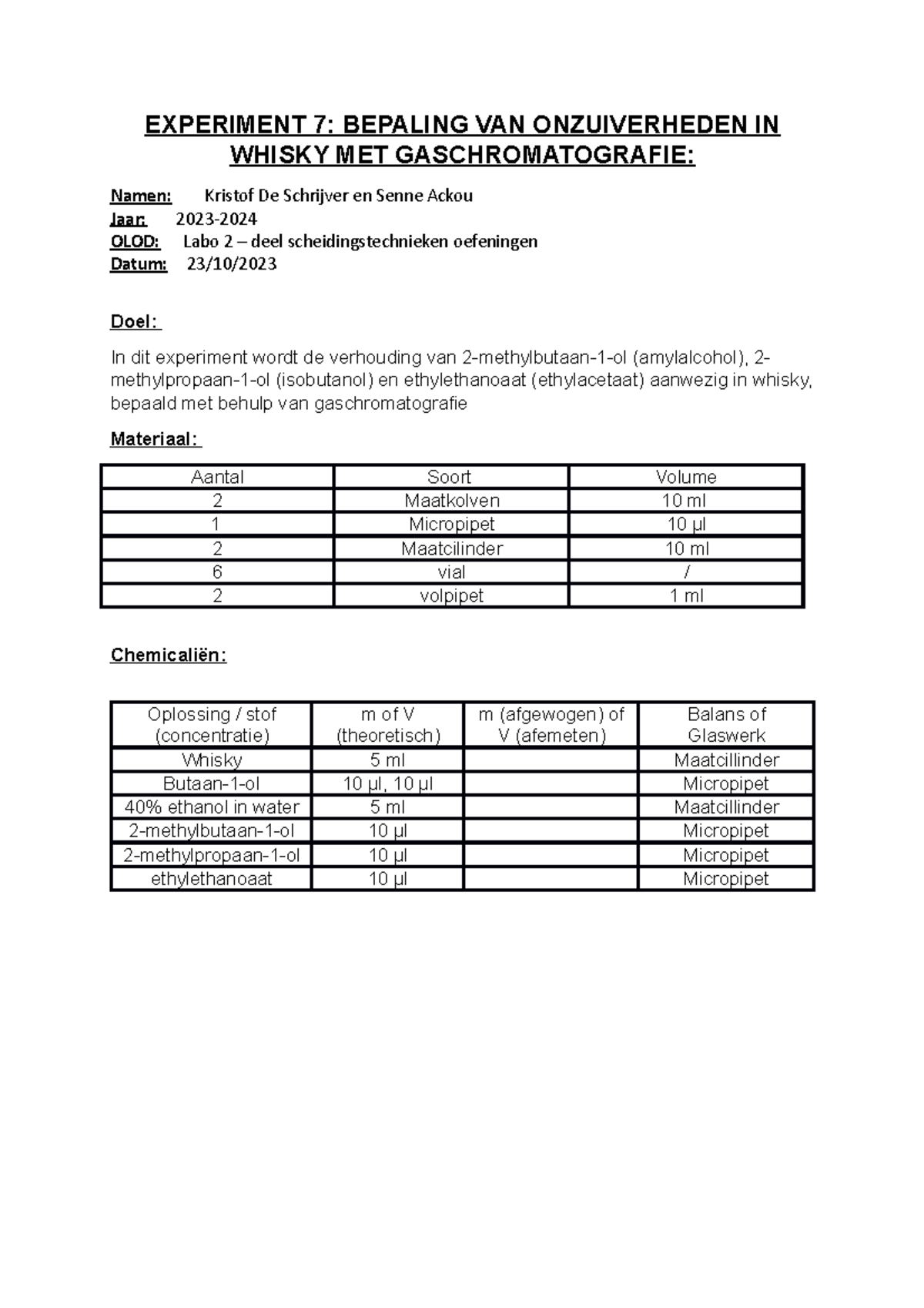 Voorbereiding Experiment 7 - EXPERIMENT 7: BEPALING VAN ONZUIVERHEDEN IN WHISKY MET - Studocu