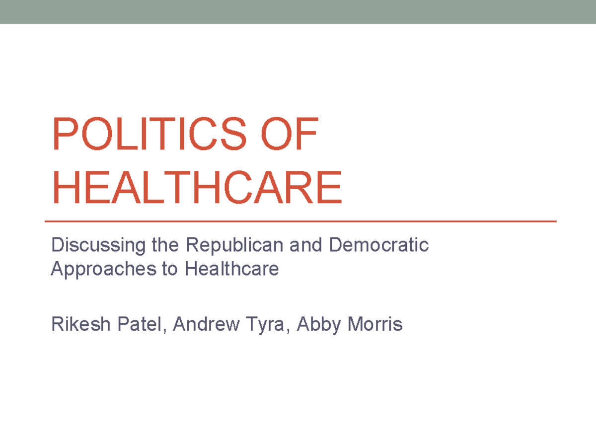 Republican and Democratic Approaches to Healthcare - POLITICS OF ...