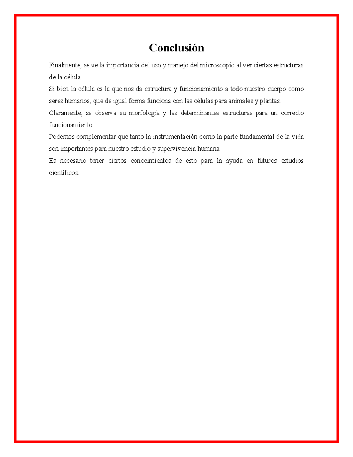Conclusión biología - Conclusión Finalmente, se ve la importancia del ...