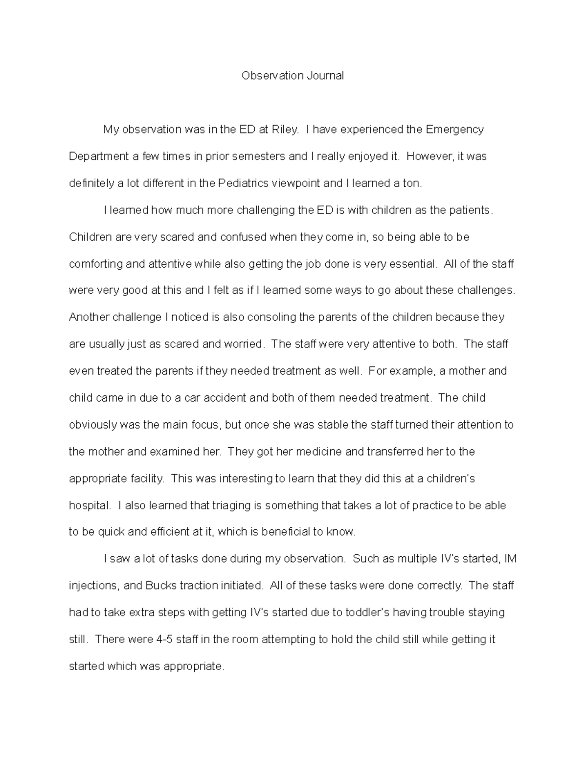 Observation journal - Grade: A - Observation Journal My observation was ...