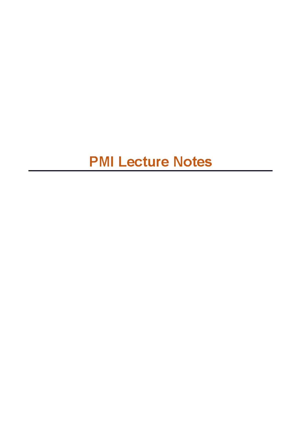 PMI Lecture notes - Foredragsnoter 1-6 - PMI Lecture Notes ...