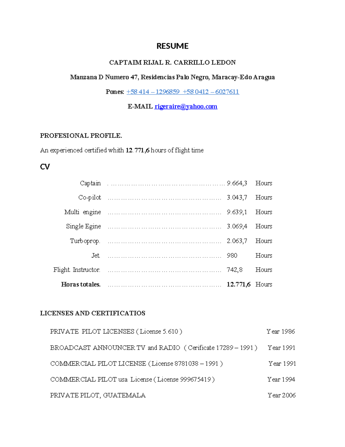 Resume - RESUME CAPTAIM RIJAL R. CARRILLO LEDON Manzana D Numero 47, Residencias Palo Negro ...