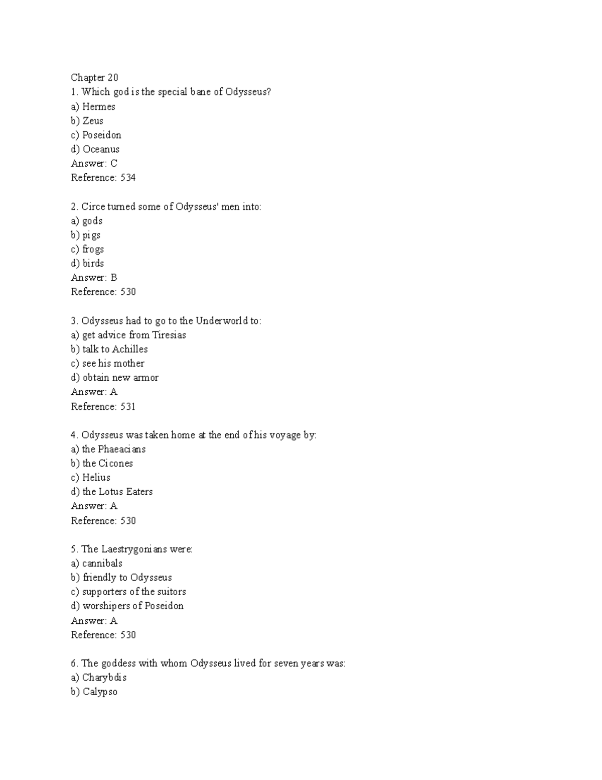 Ch 20 Student Quiz Ins ADA - Chapter 20 Which god is the special bane of Odysseus? a) Hermes b ...