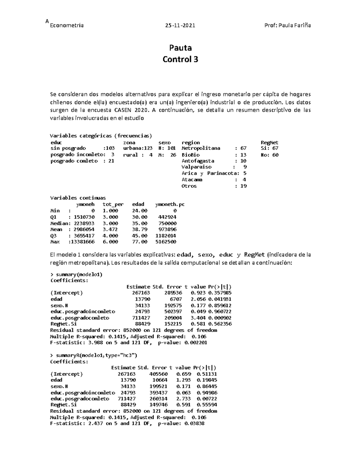 Pauta control 3 econometria 2021-2 - Econometría 25-11-2021 Prof: Paula Fariña Pauta Control 3 ...
