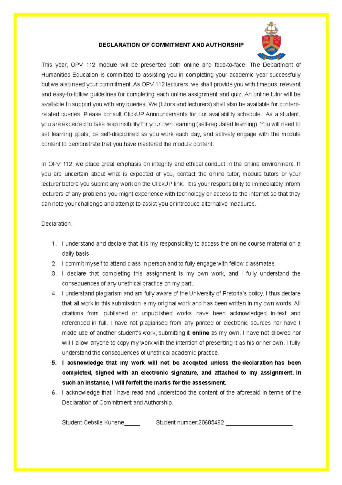 Cebsile Kunene 20685492 OPV 112 - DECLARATION OF COMMITMENT AND AUTHORSHIP This year, OPV 112 ...