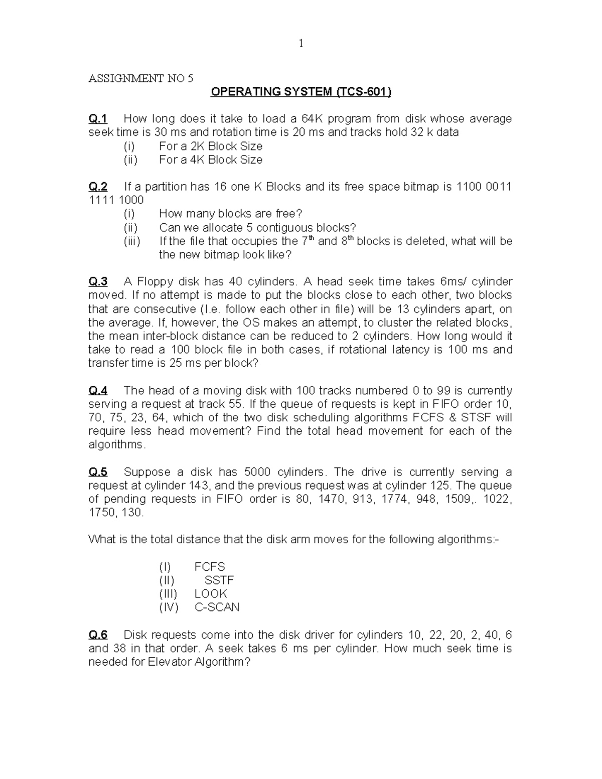 Assignment NO 5 - 1 ASSIGNMENT NO 5 OPERATING SYSTEM (TCS-601) Q How long does it take to load a ...