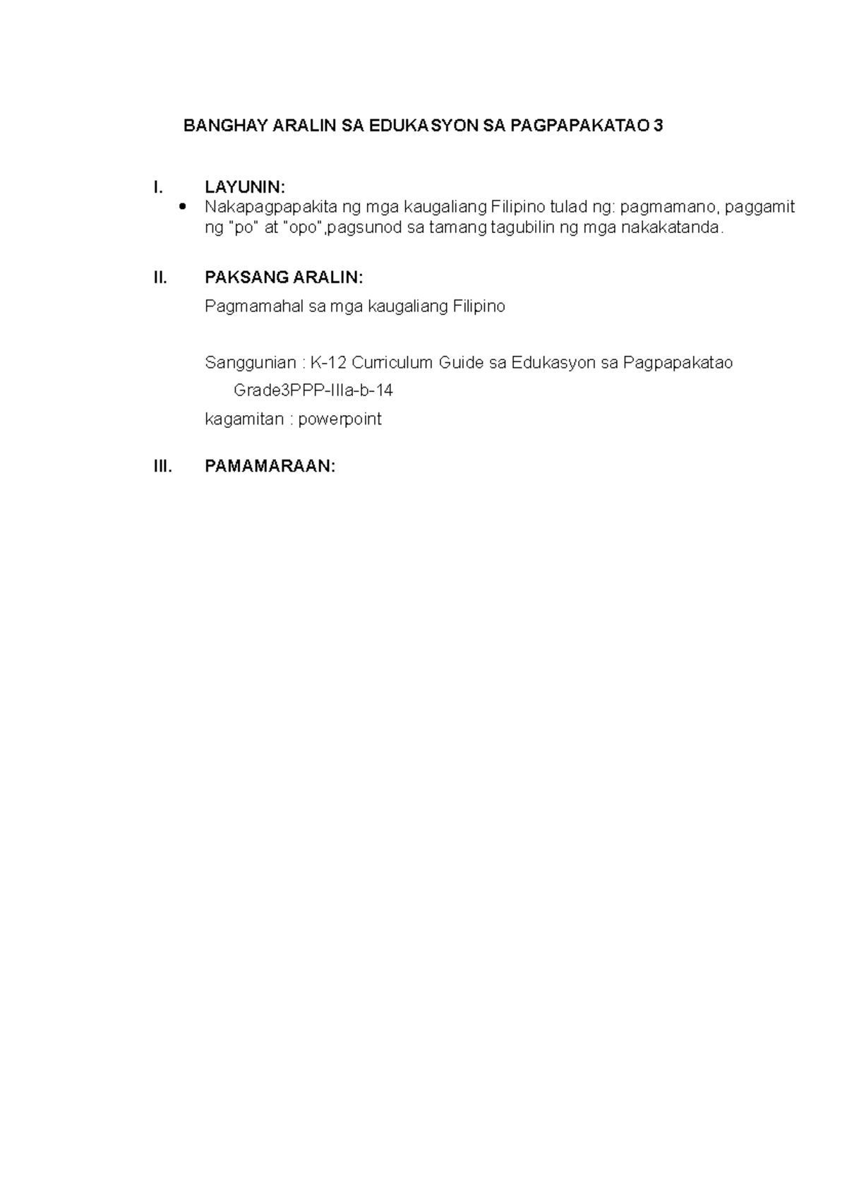 Detailed Lesson Plan in ESP - BANGHAY ARALIN SA EDUKASYON SA PAGPAPAKATAO 3 I. LAYUNIN: - Studocu