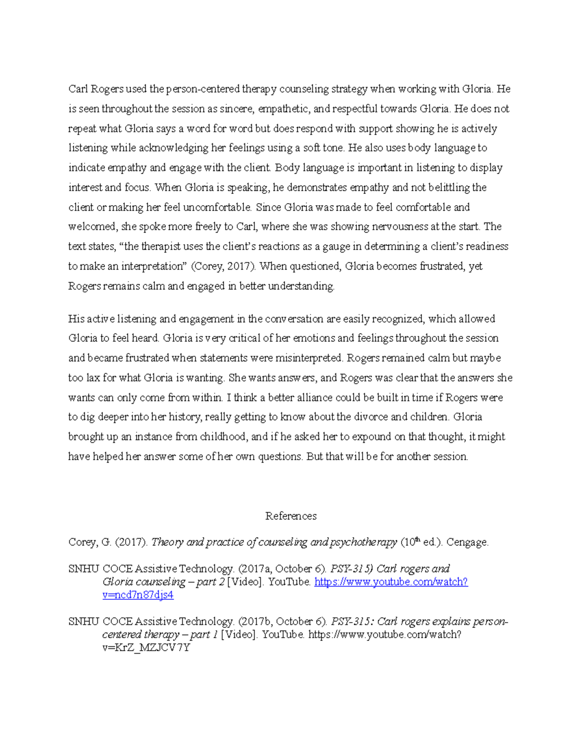 PSY 315 Discussion 2 Carl Rogers - Carl Rogers used the person-centered ...