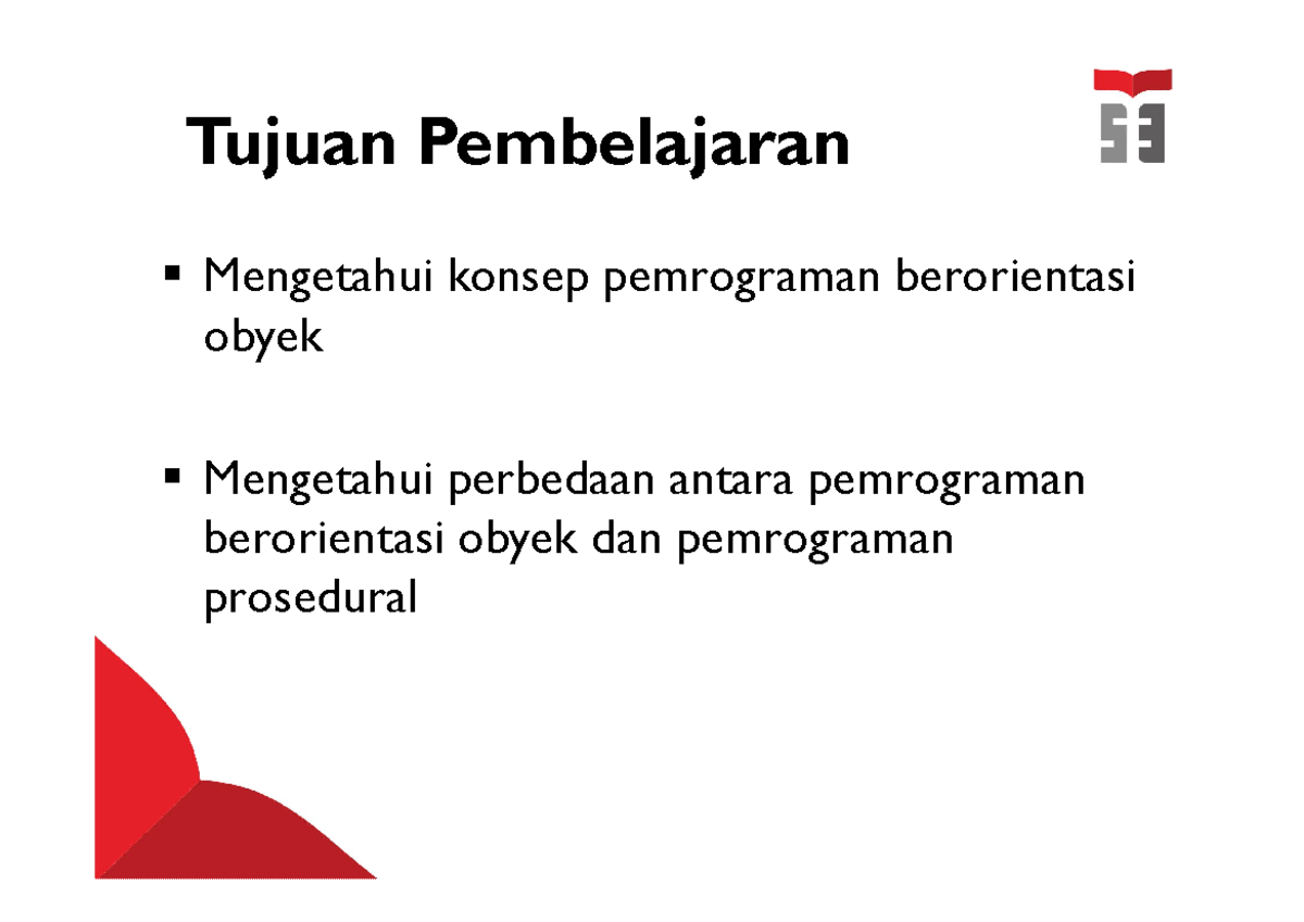Pemrograman object telkom - Tujuan Pembelajaran Mengetahui konsep ...