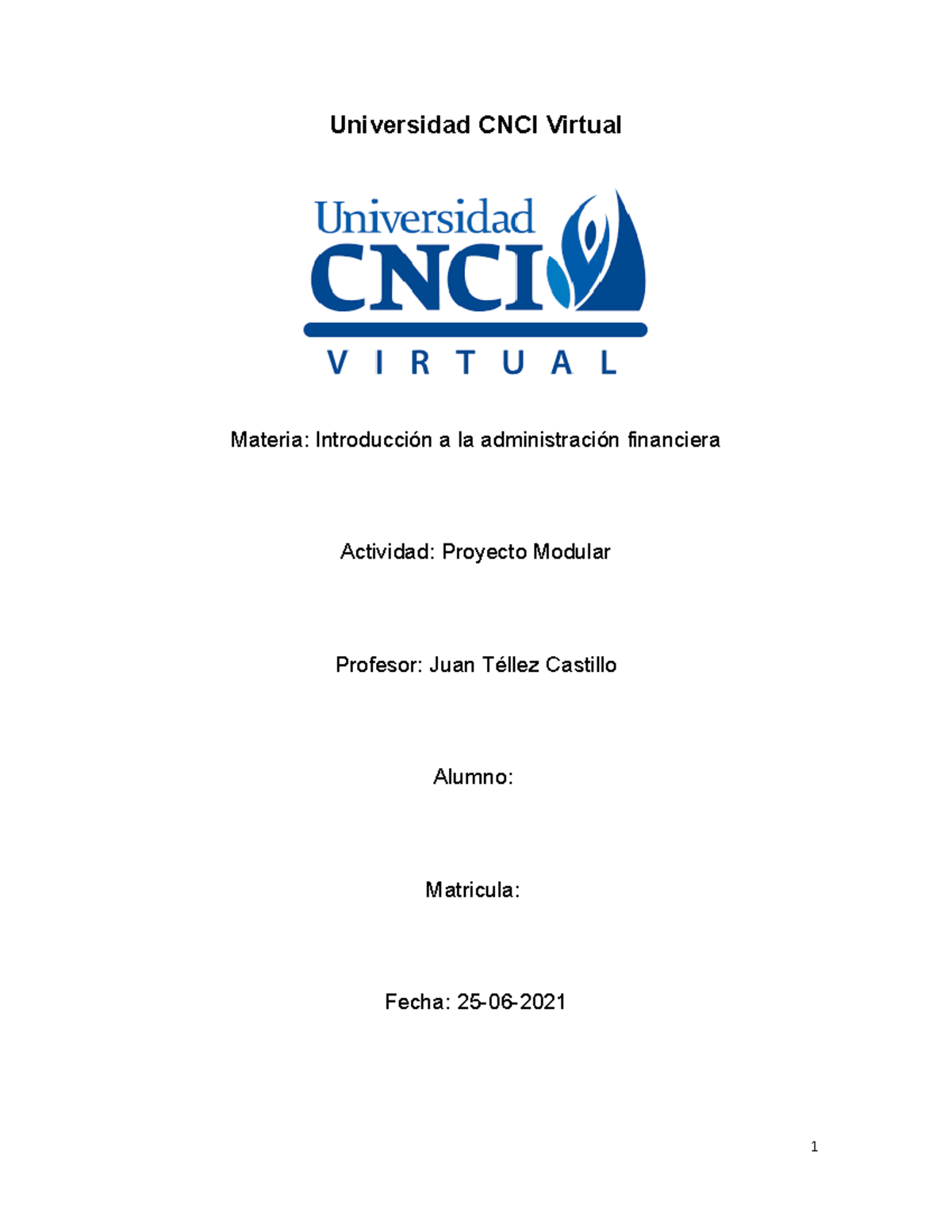 Proyecto Modular - Universidad CNCI Virtual Materia: Introducción a la administración financiera ...