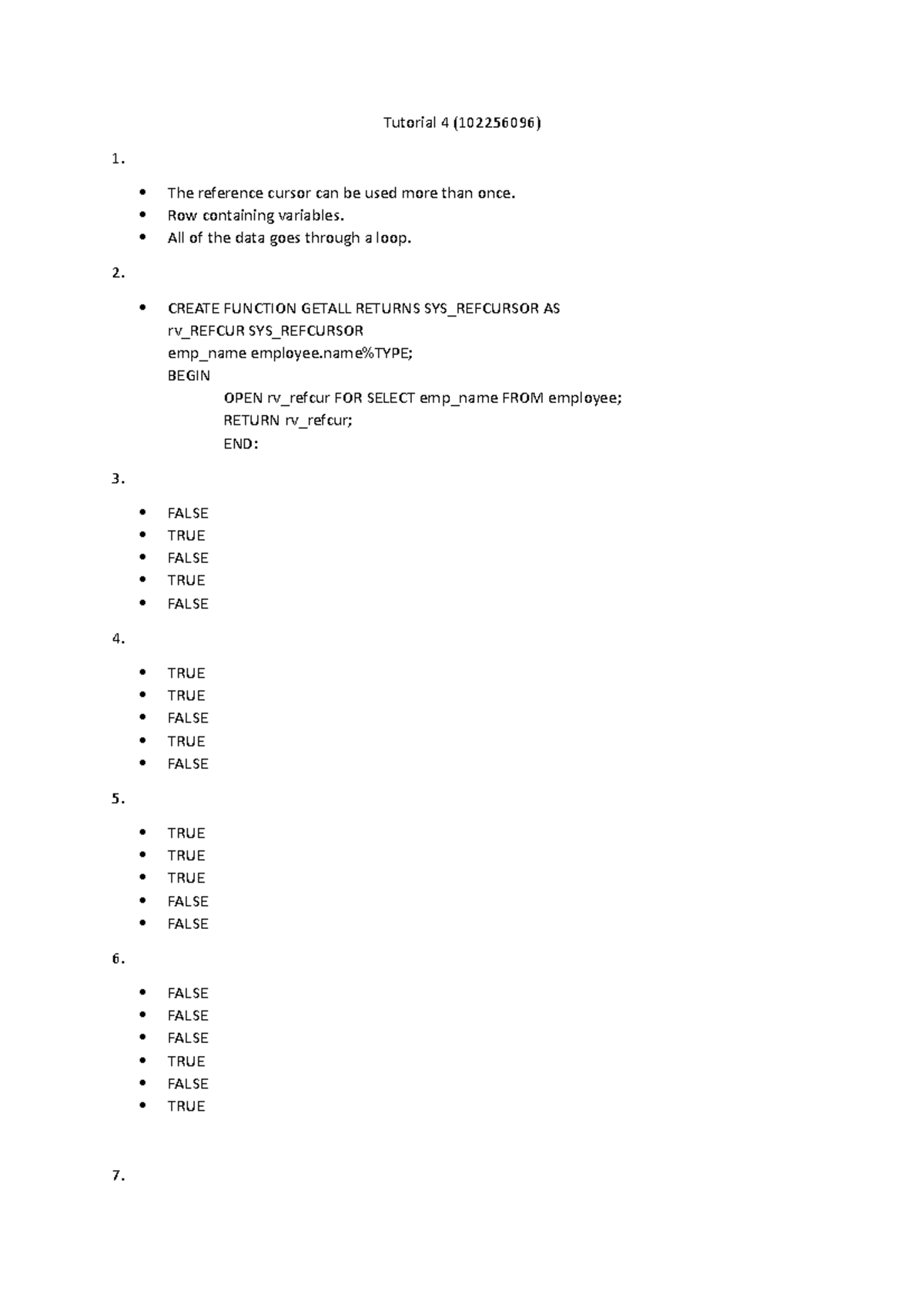 Tutorial 4 - Tutorial 4 (102256096) 1. The reference cursor can be used more than once. Row ...