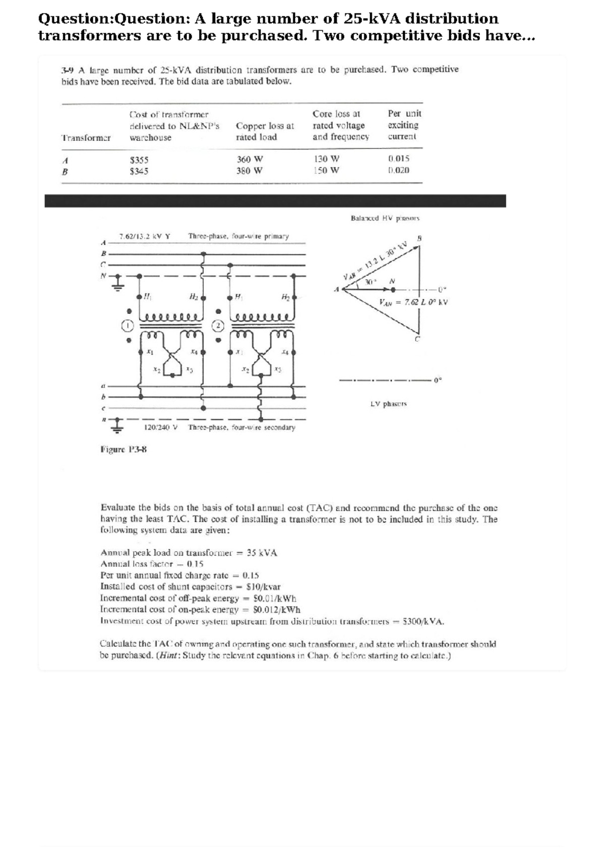 A large number of 25-k VA distribution transformers are to be purchased ...