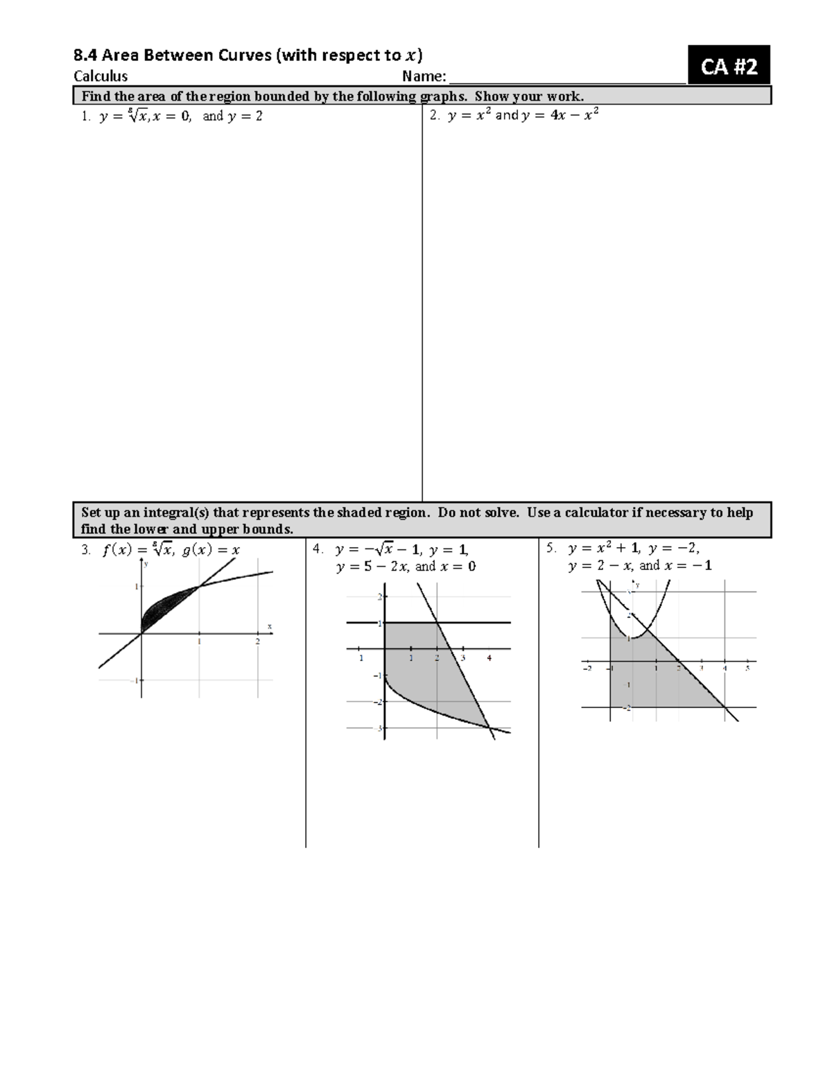 Calc 8 - ... - 8 Area Between Curves (with respect to 𝒙) Calculus Name ...