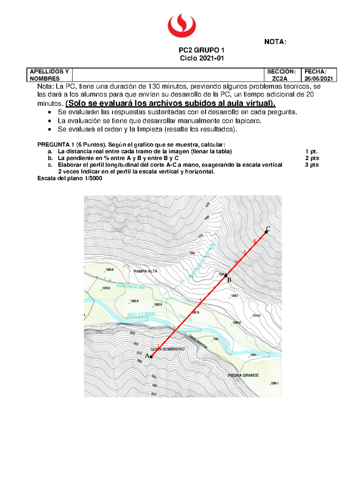 PC2 ZC2A Grupo 1 TOPO - PC2 de topografía - 1 2 3 4 5 6 NOTA: PC2 GRUPO 1 Ciclo 20 21 - 01 Nota ...