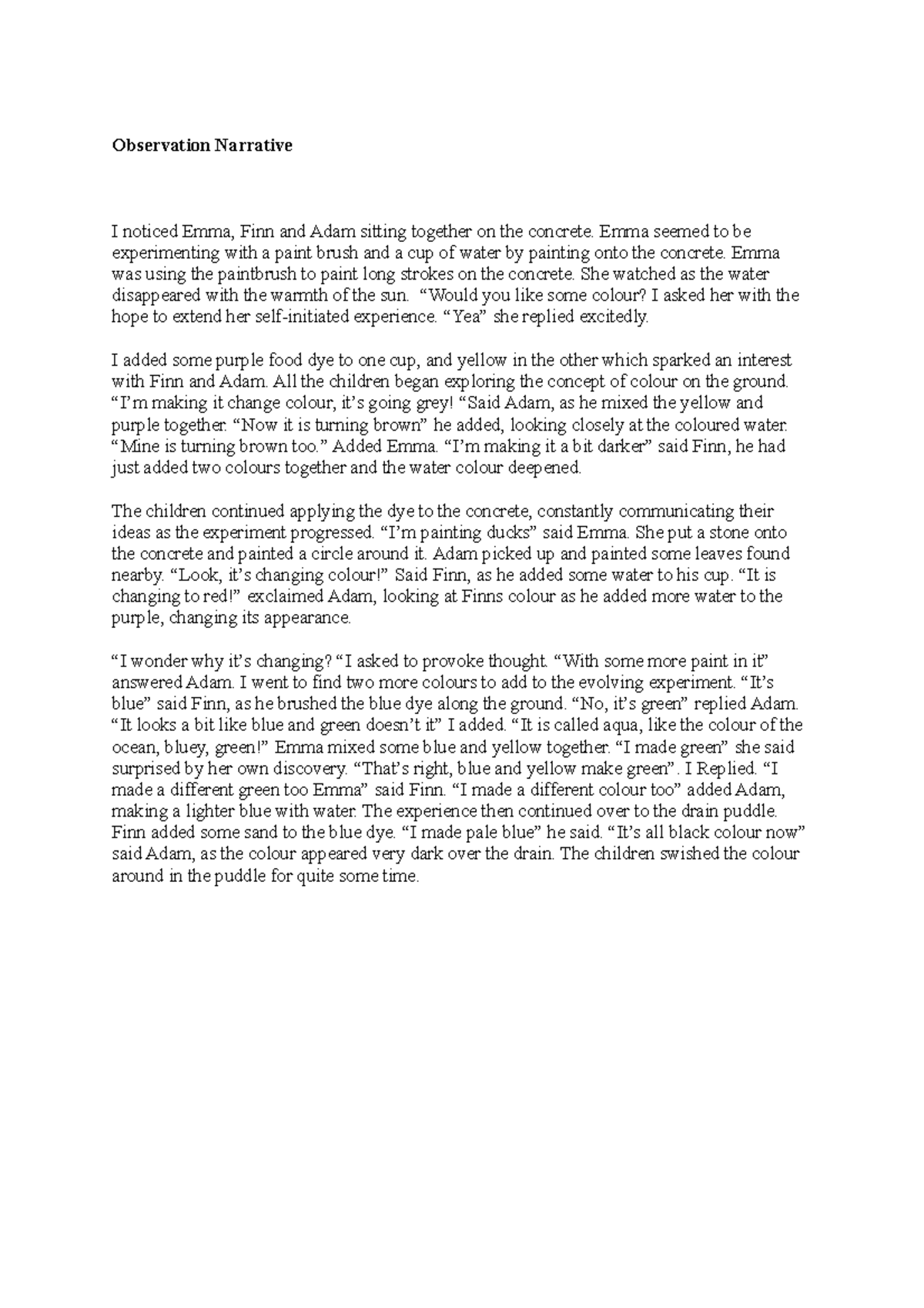 Observation Narrative - Emma seemed to be experimenting with a paint ...