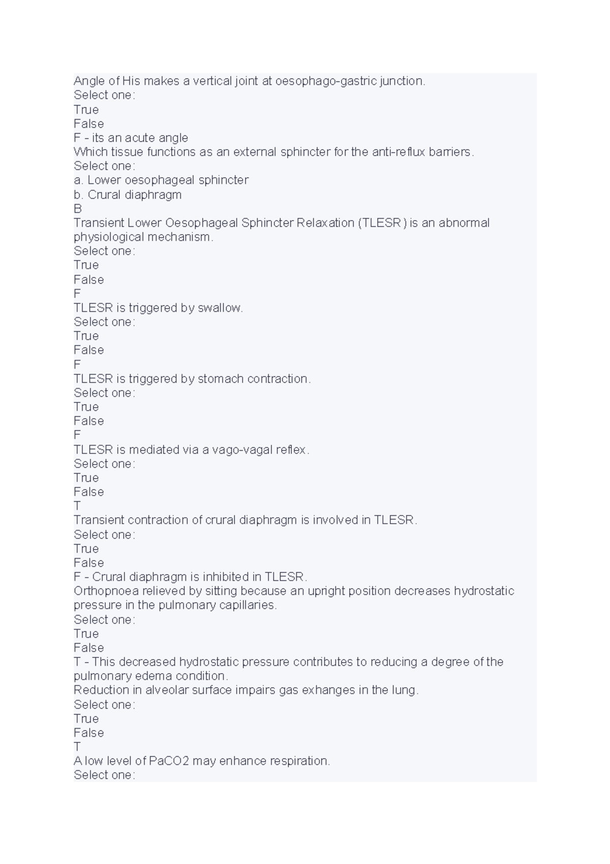 Angle of His makes a vertical joint at oesophago - Select one: True ...