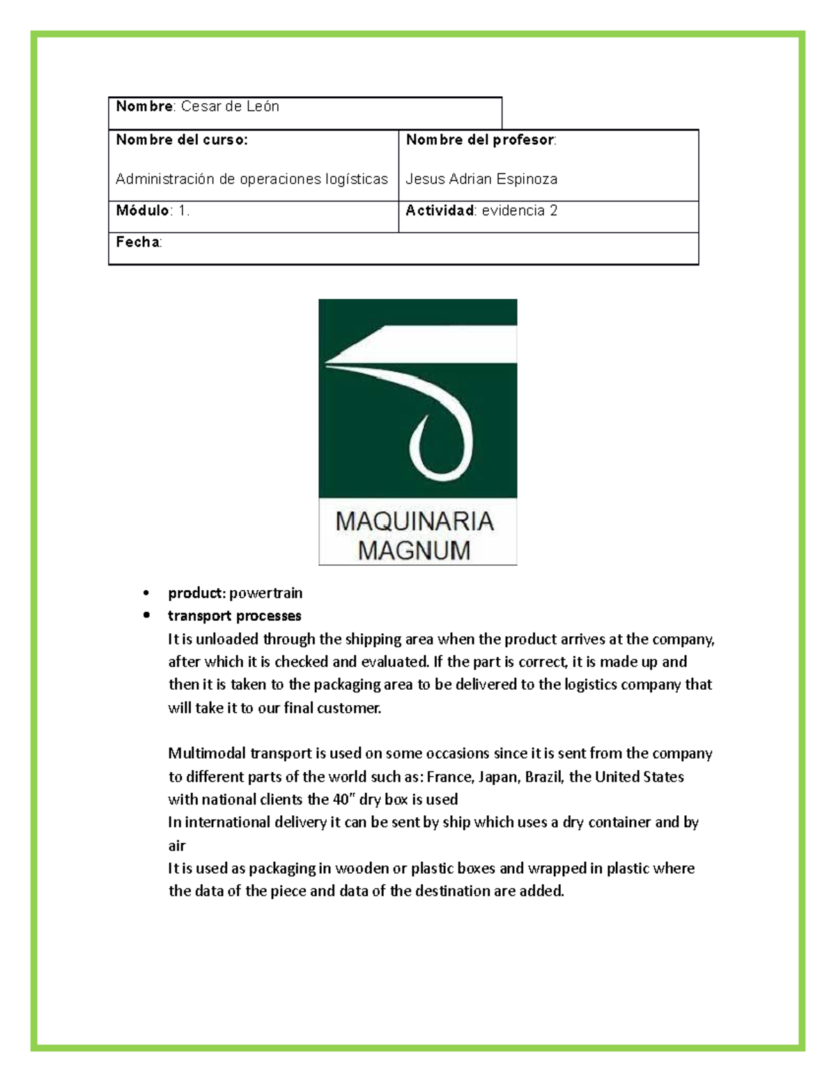 EV 2 - evidencia 2 - Nombre: Cesar de León Nombre del curso: Administración de operaciones - Studocu