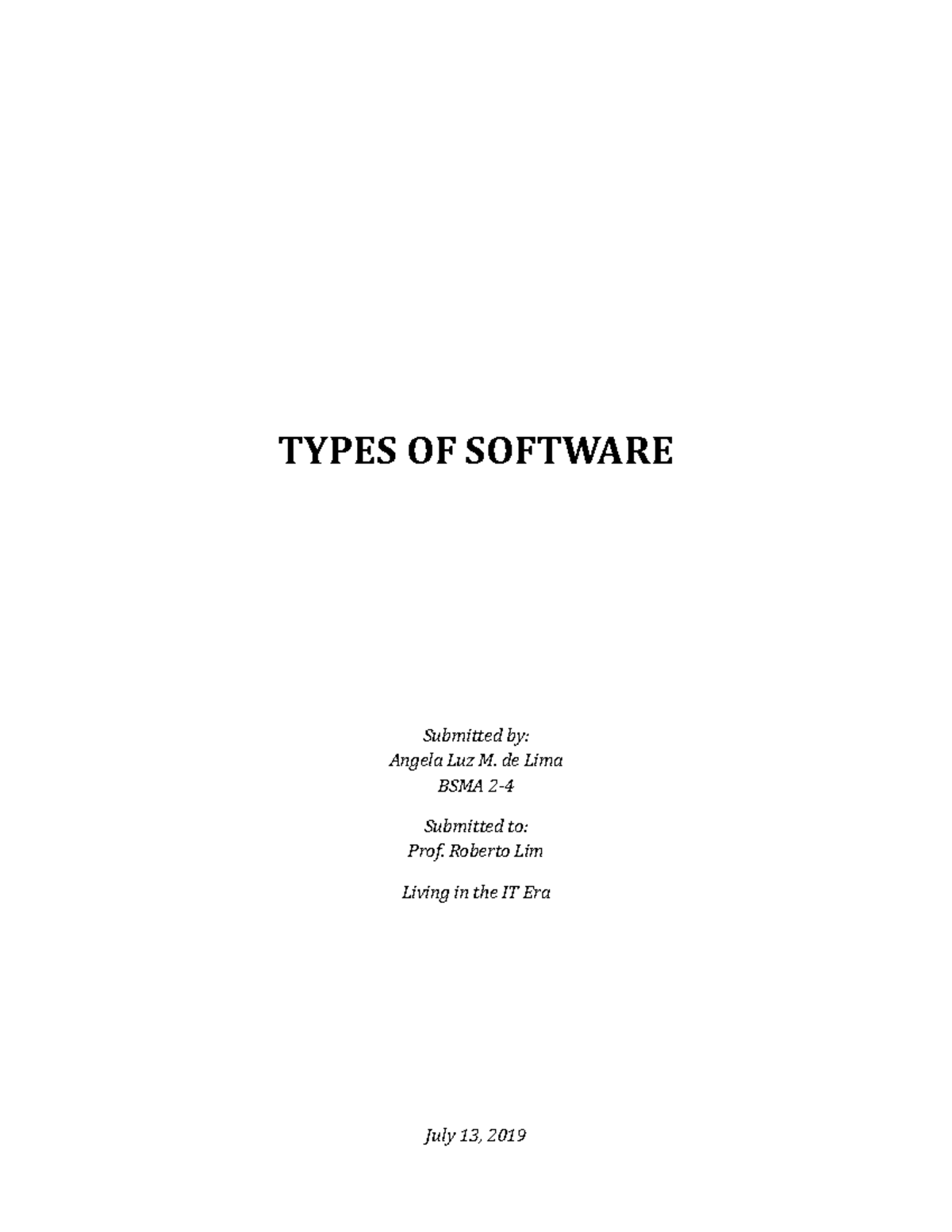 IT- Assignment - TYPES OF SOFTWARE Submitted : Angela Luz M. de Lima ...