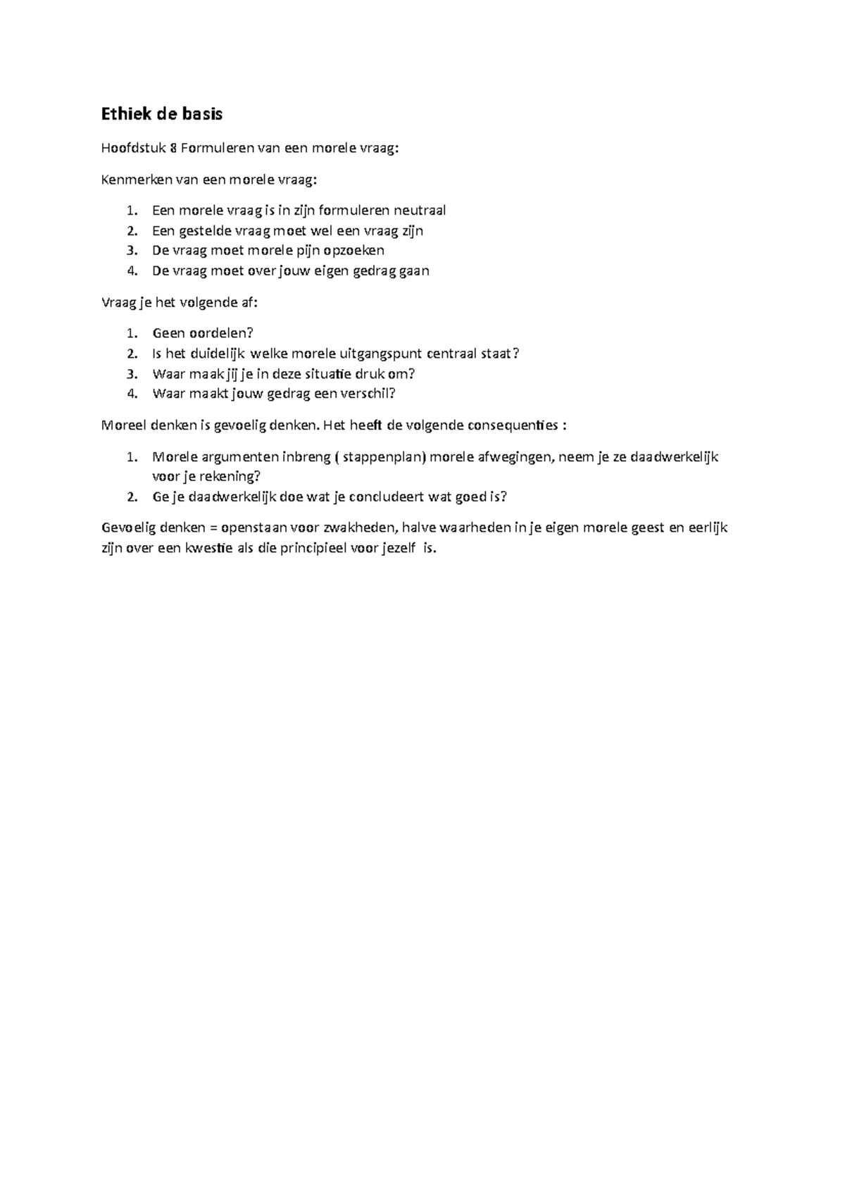 Aantekeningen Ethiek de basis hfd 8 - Ethiek de basis Hoofdstuk 8 Formuleren van een morele ...