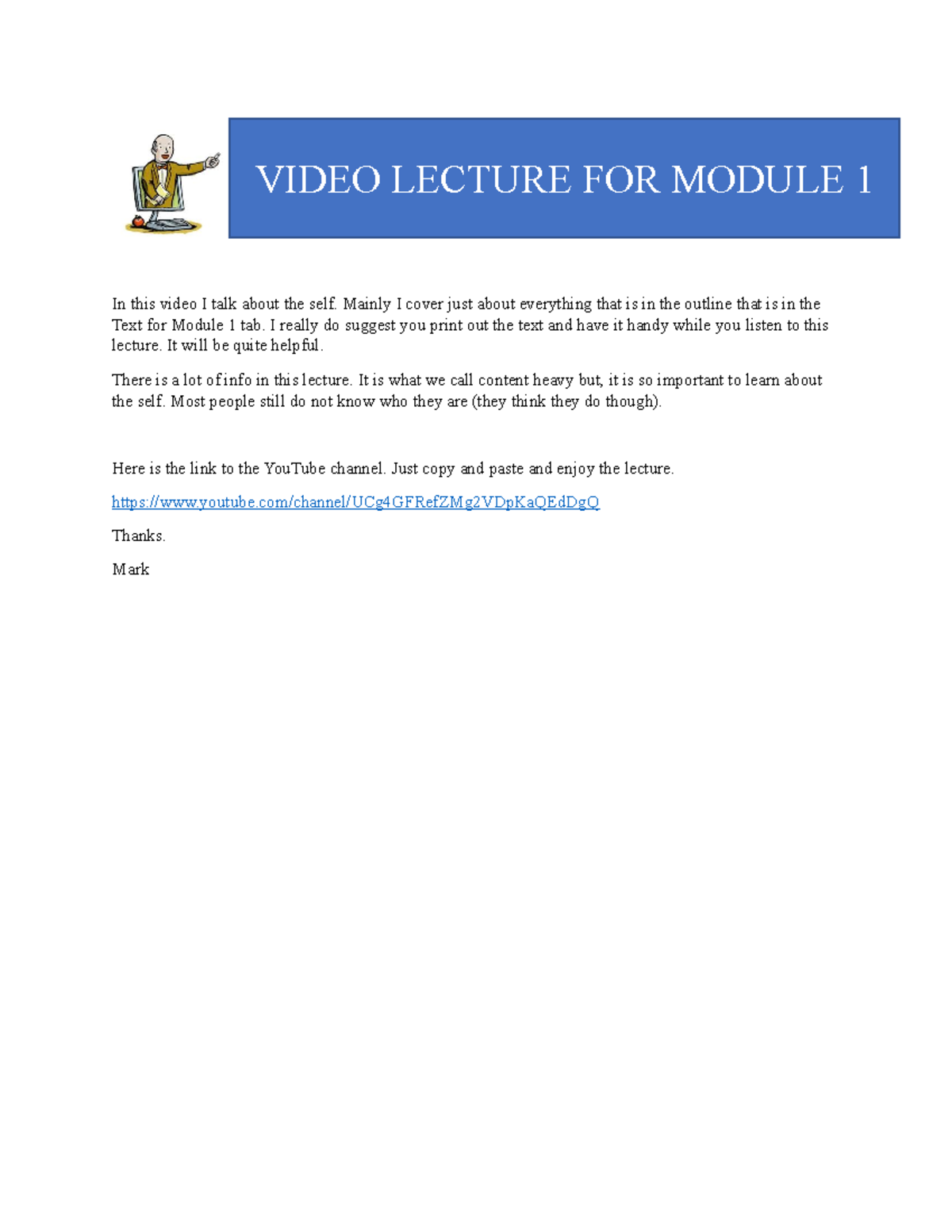 Video lecture for module 1 - In this video I talk about the self ...