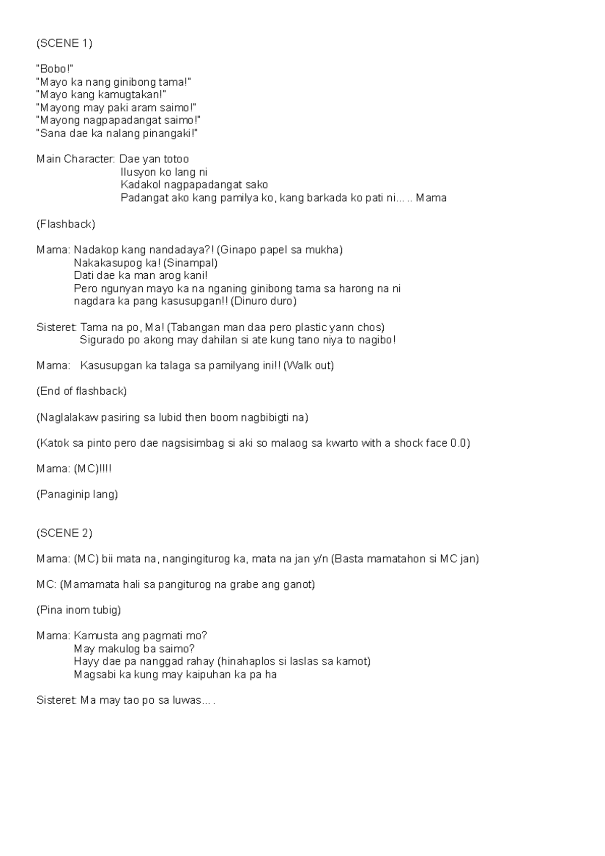 Script in Per Dev - Happy - (SCENE 1) “Bobo!”“Mayo ka nang ginibong tama!” “Mayo kang kamugtakan ...